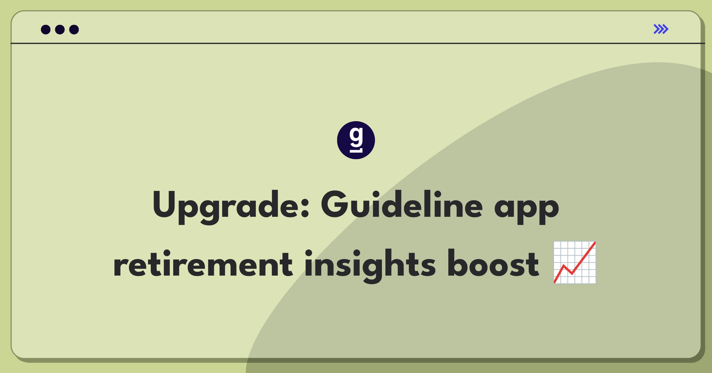 Guideline App Retirement Insights | Product Improvement Case - NextSprints