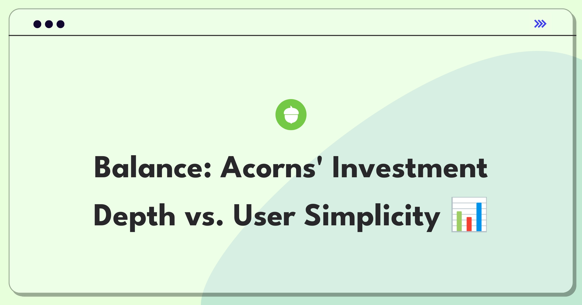 Acorns Portfolio Expansion vs UI Simplification | Trade-Off Case ...