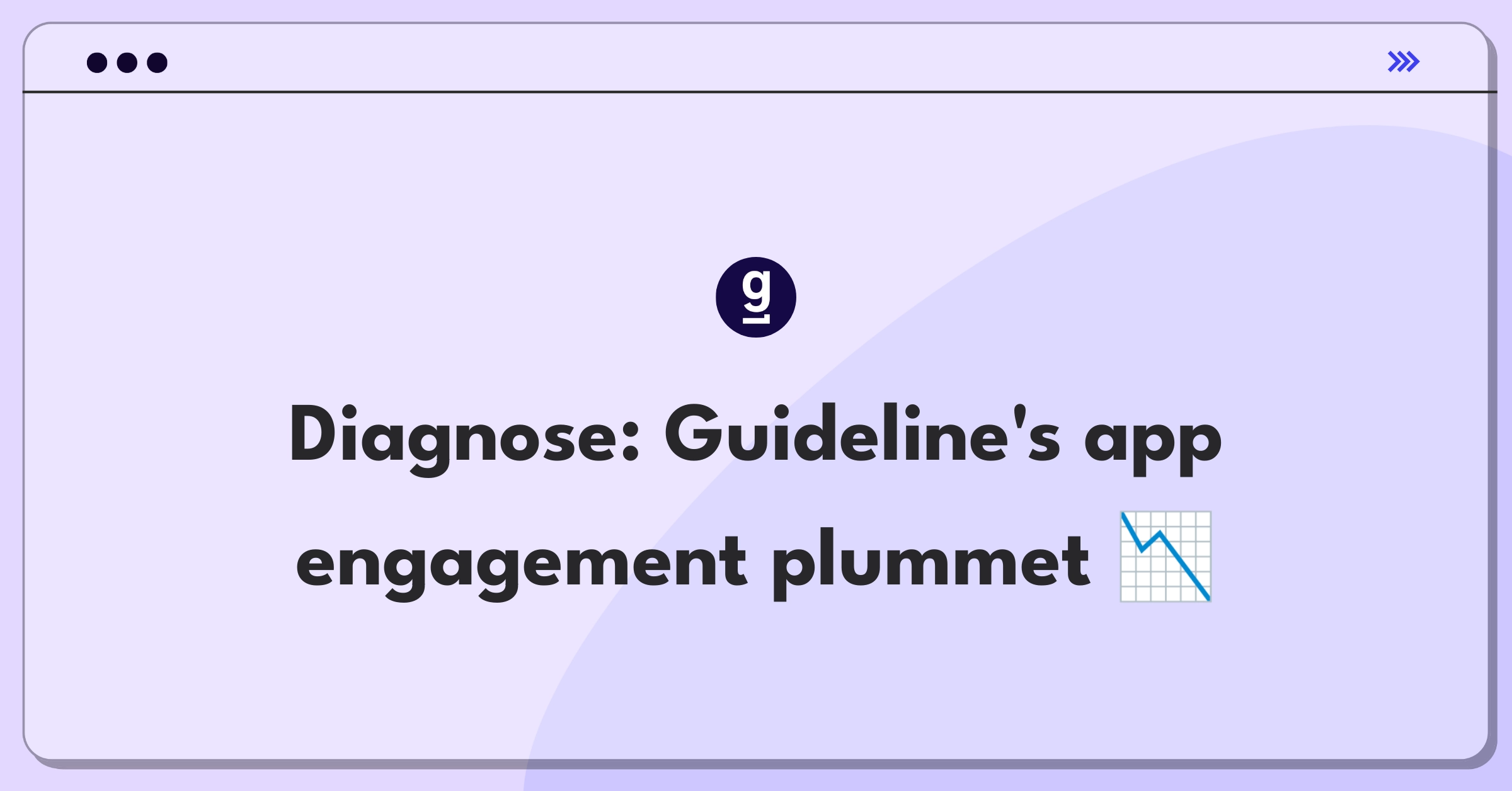 Guideline App Engagement Drop | Product RCA Interview - NextSprints