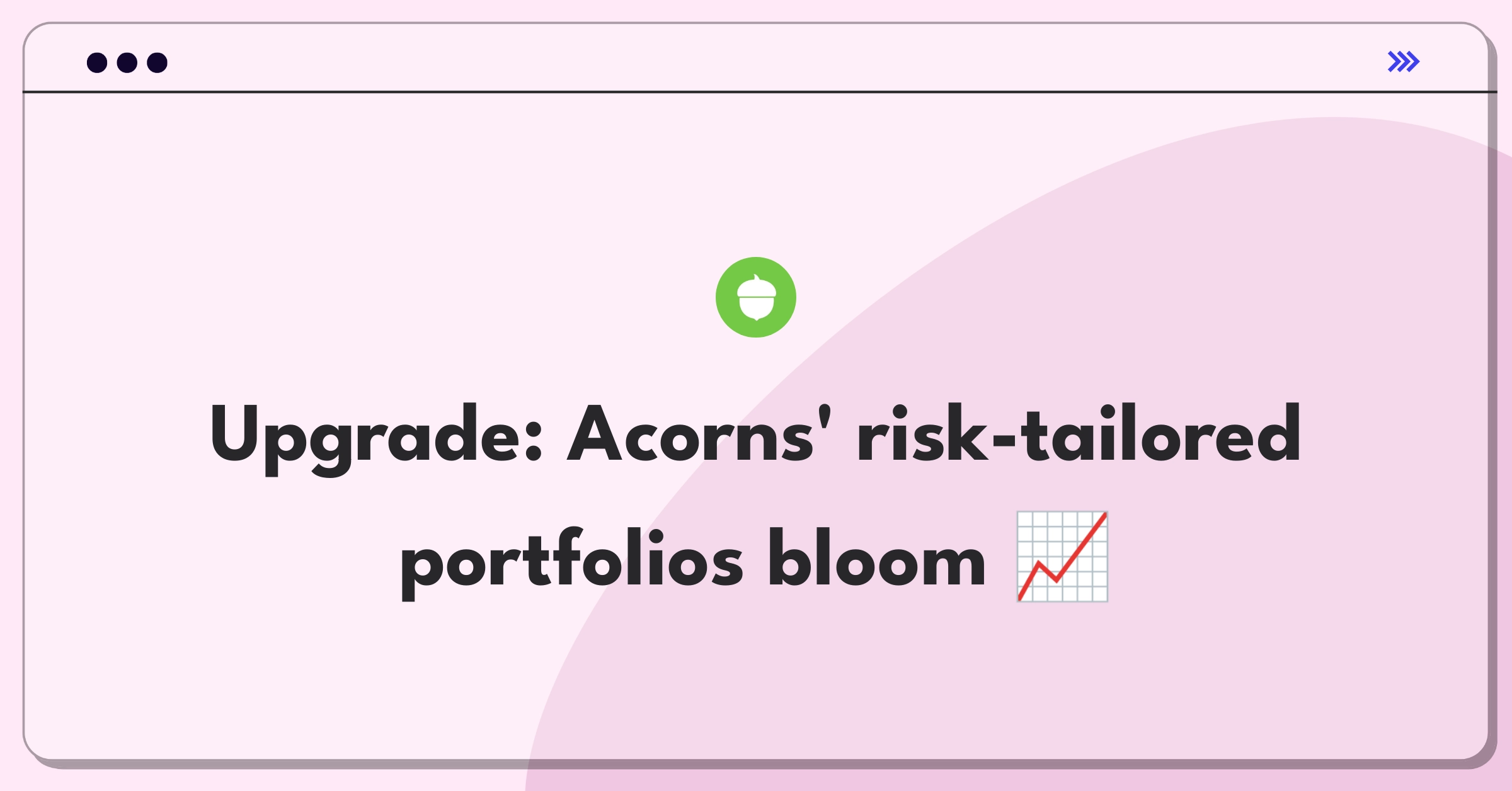 Acorns Portfolio Redesign | Product Improvement Interview - NextSprints