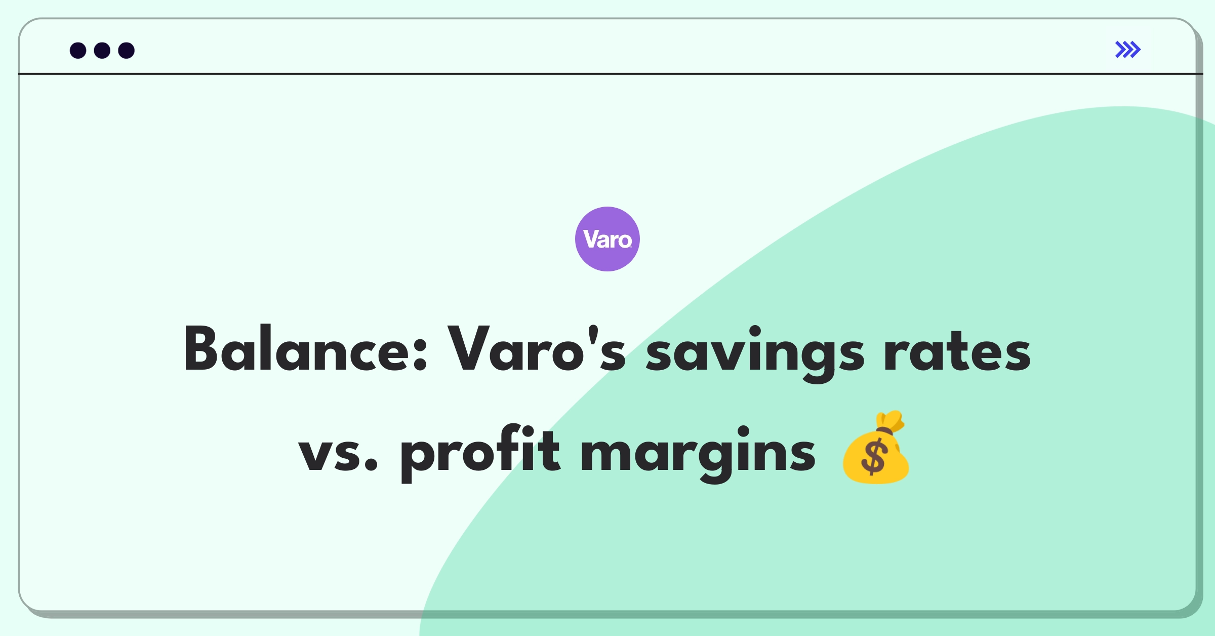 Varo Bank Interest Rate Strategy | Product Trade-Off Case - NextSprints