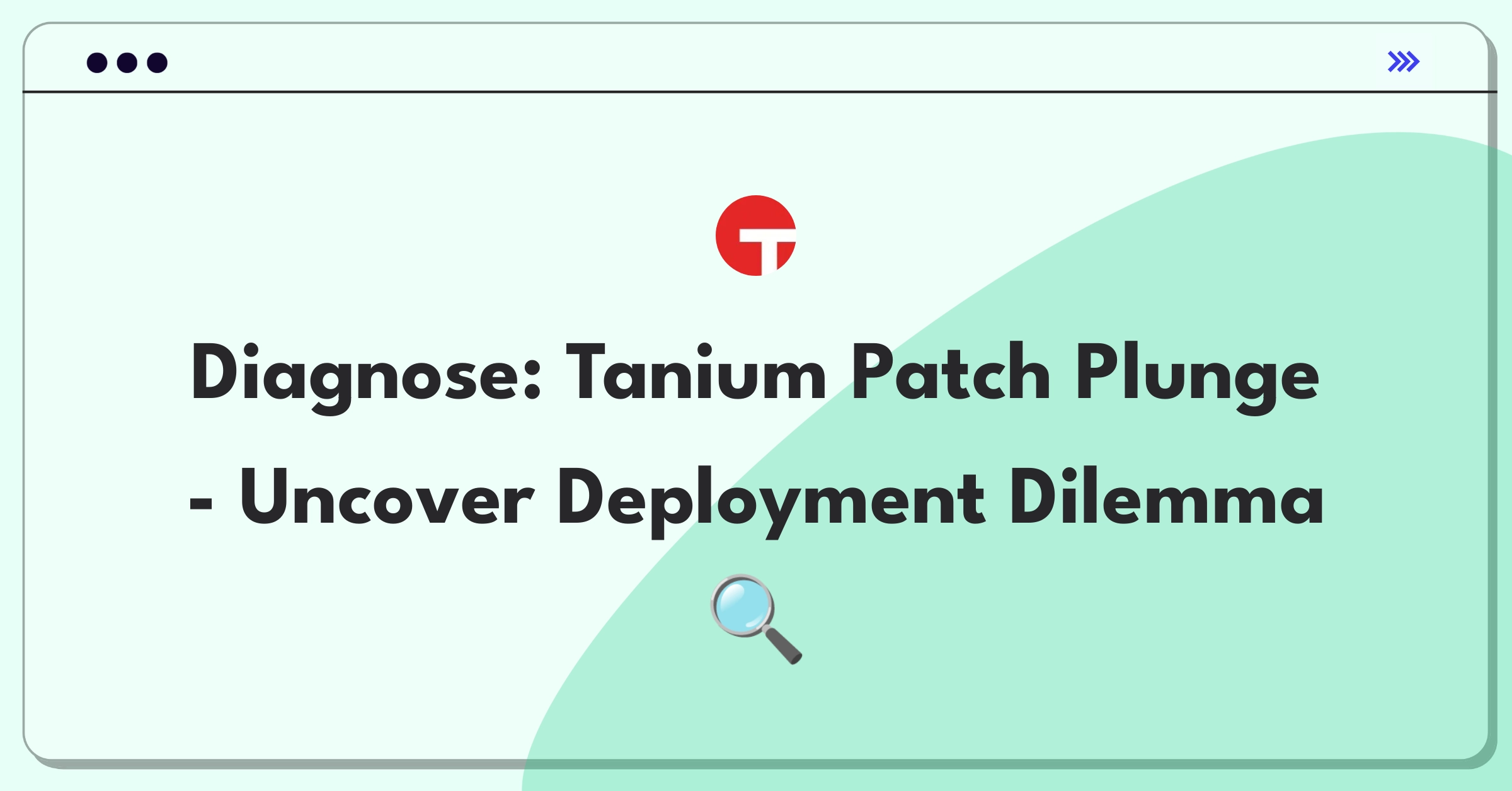 Tanium Patch Deployment Decline | RCA Product Interview - NextSprints