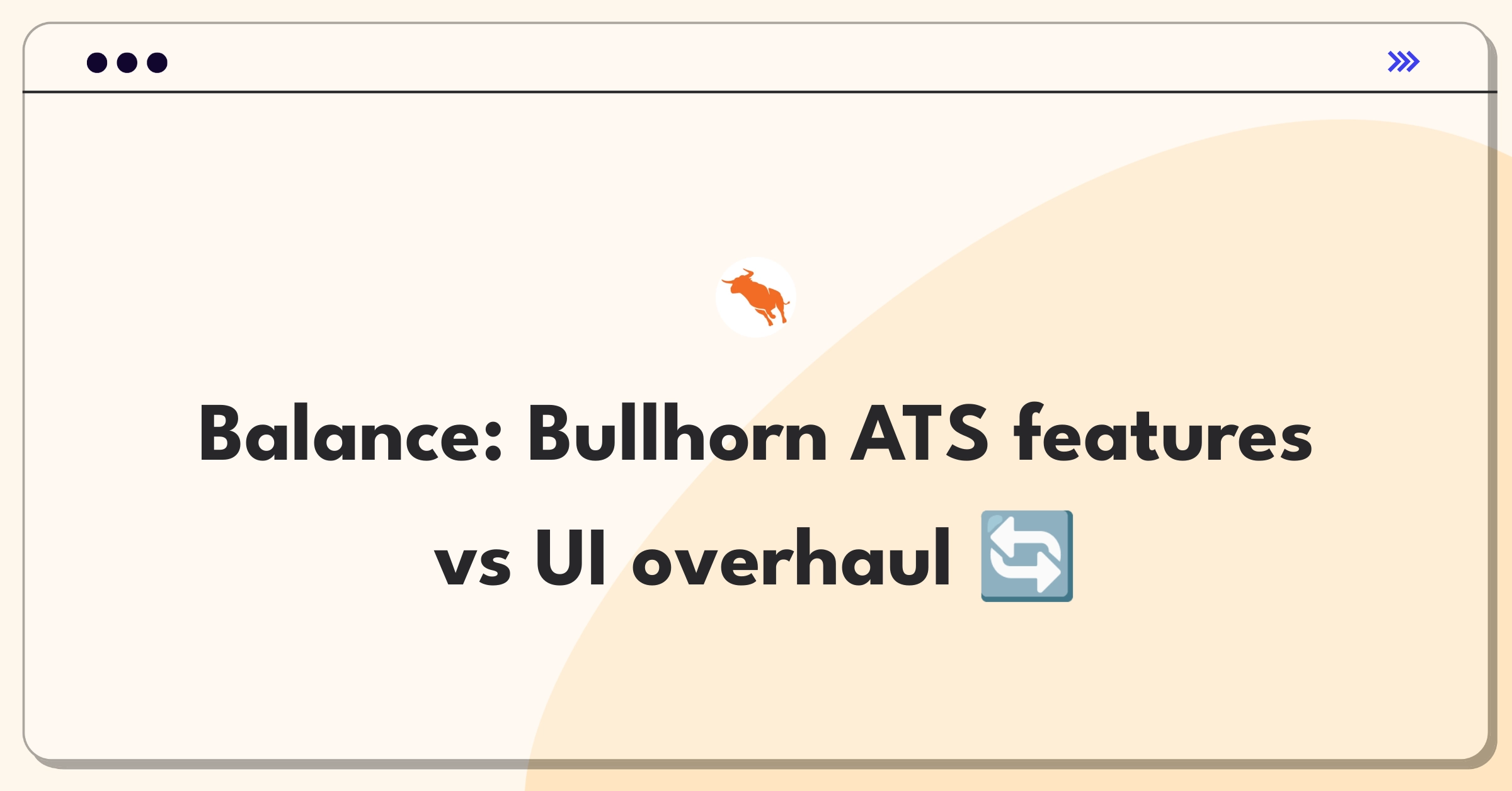 Bullhorn ATS Feature vs UI Prioritization | Product Trade-Off - NextSprints