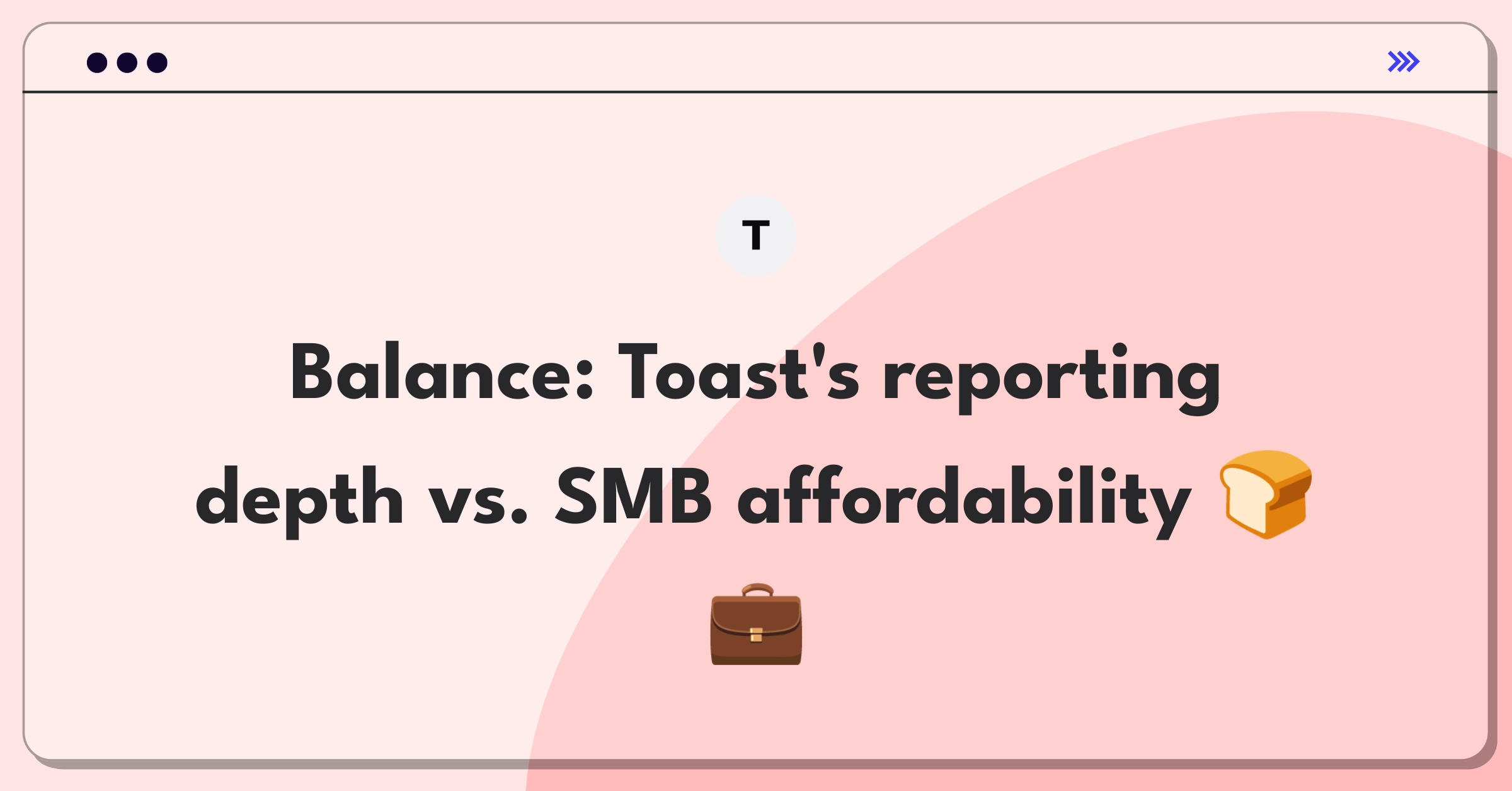 Toast Reporting vs Affordability | Product Trade-Off Interview ...