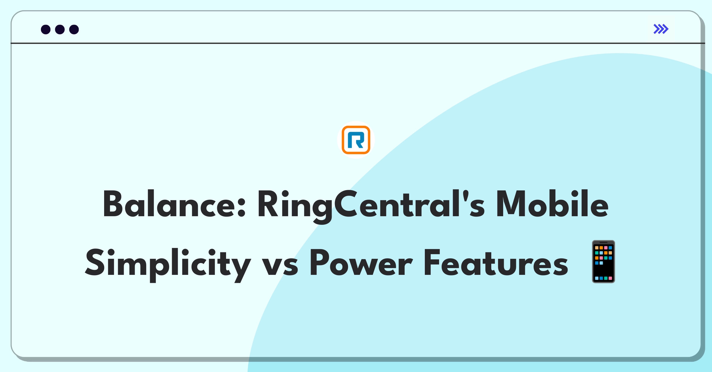 RingCentral Mobile UX vs Features | Product Trade-Off Interview ...