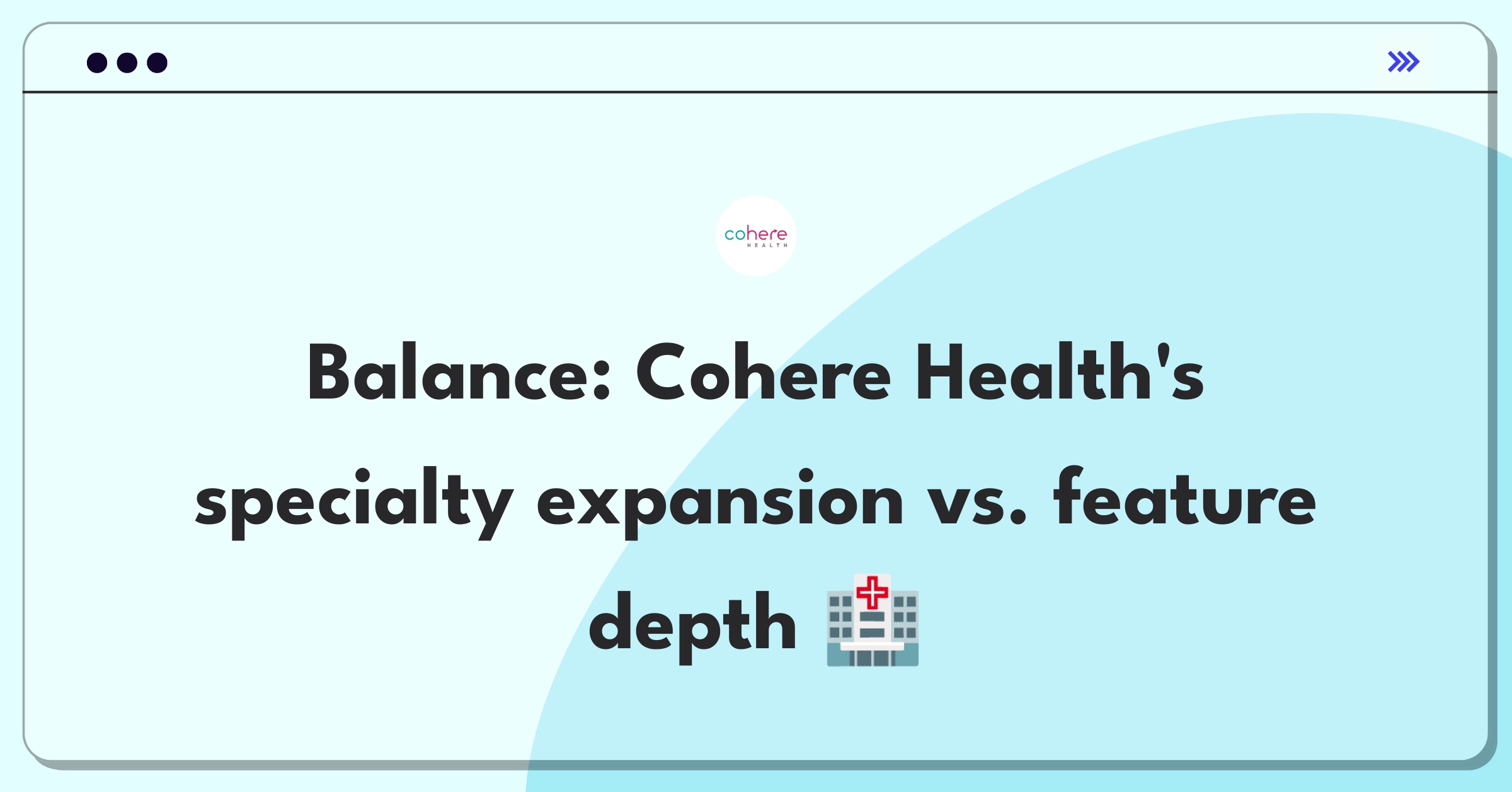 Cohere Health Expansion Strategy | Product Trade-Off Interview ...