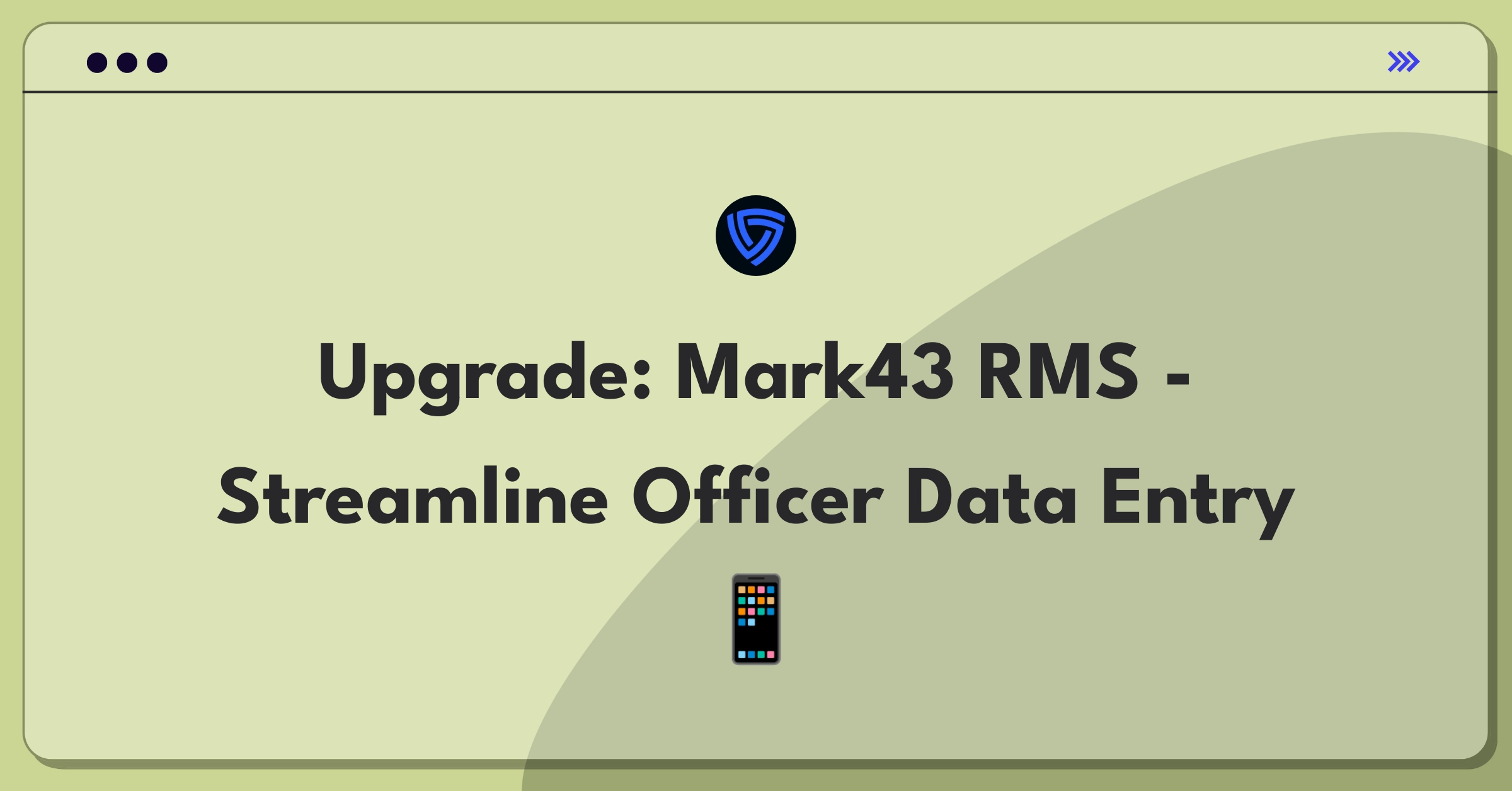 Mark43 RMS Data Entry Improvement | Product Strategy Case - NextSprints