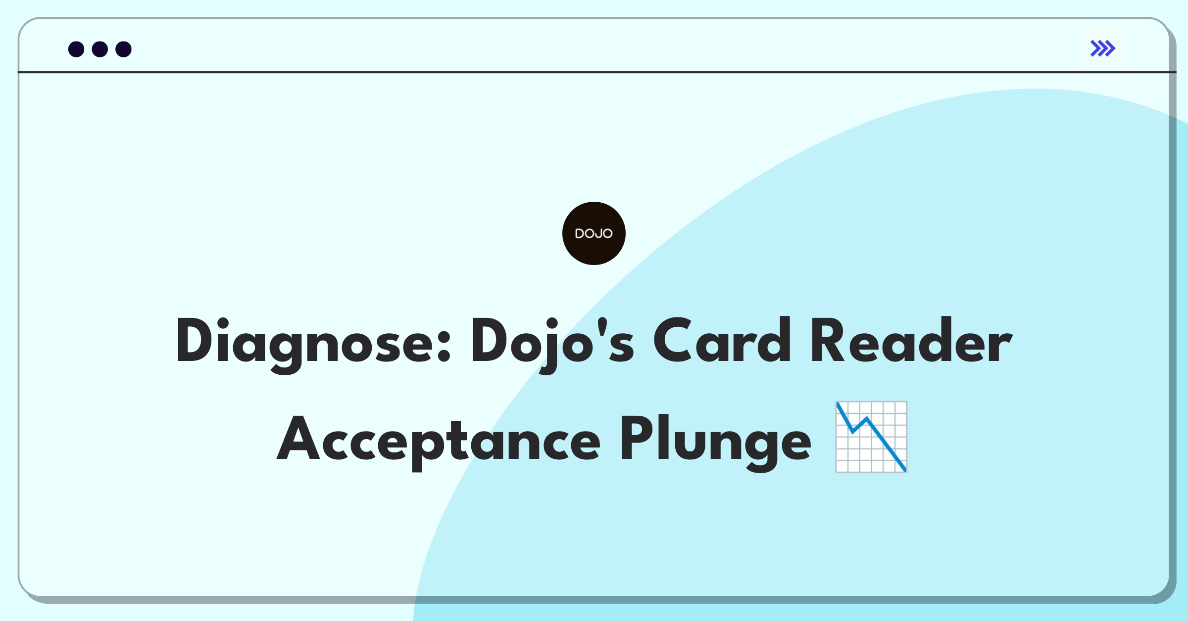 Dojo Card Reader Acceptance Drop | RCA Product Interview - NextSprints