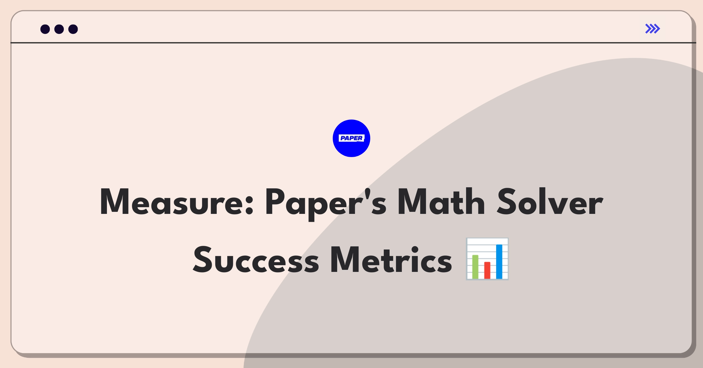 Paper Math Solver Success Metrics | Product Analytics Case - NextSprints