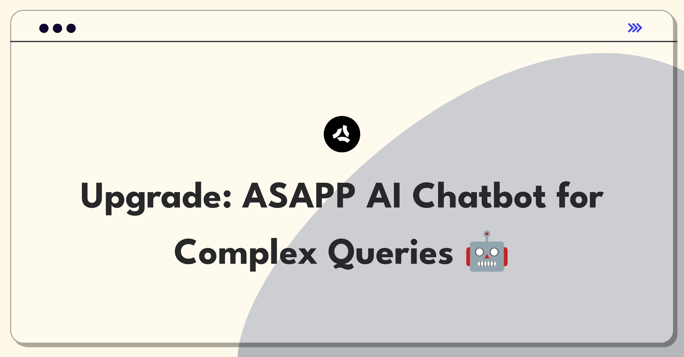 ASAPP AI Chatbot Enhancement | Product Improvement Case - NextSprints