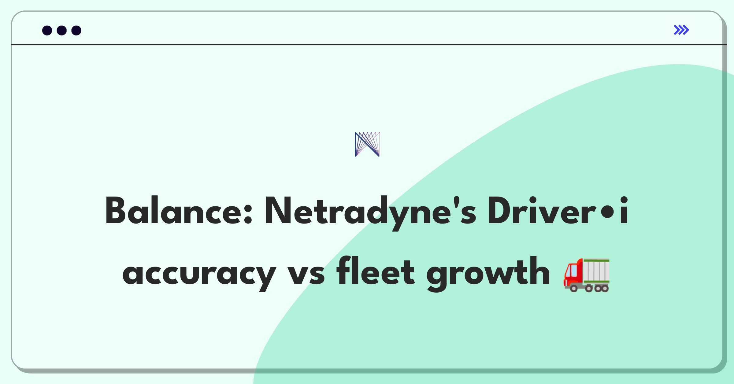 Netradyne Driver•i Accuracy vs Expansion | Product Trade-Off - NextSprints