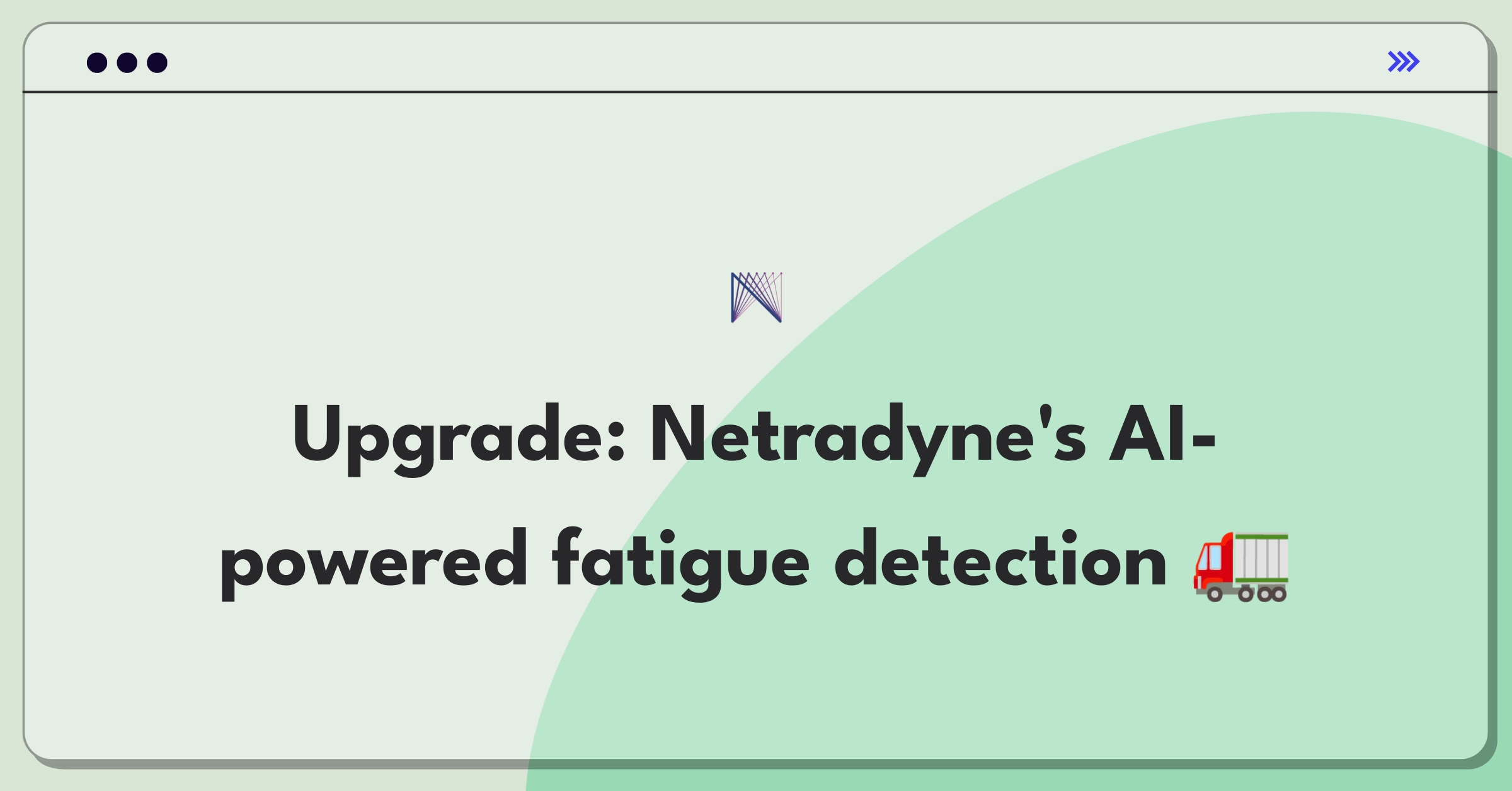 Netradyne Driver•i Fatigue Detection | Product Improvement - NextSprints