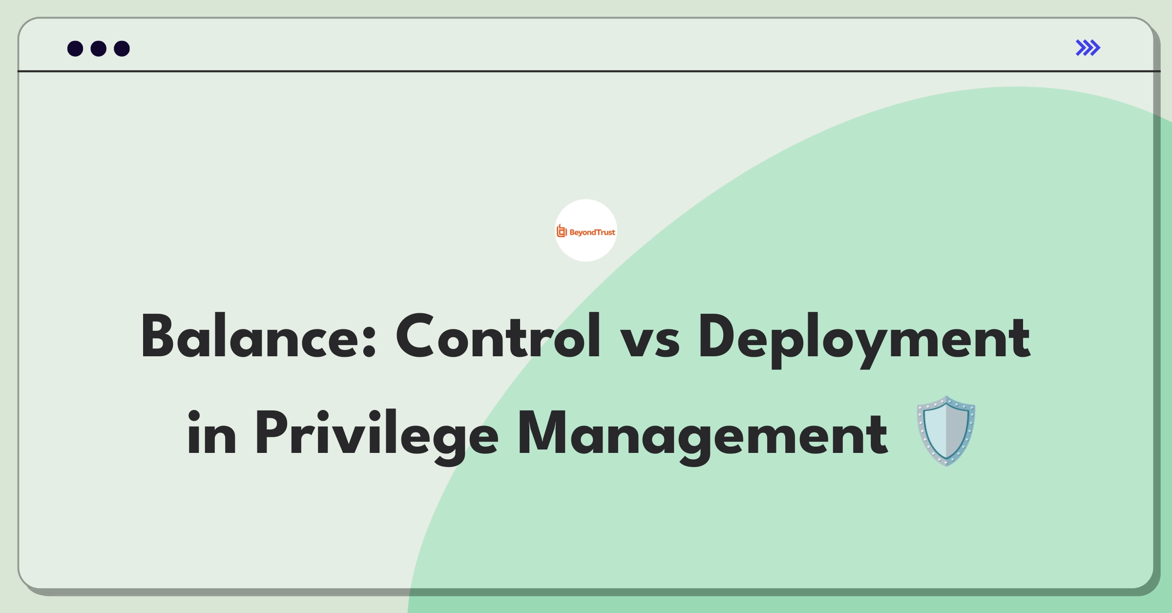 BeyondTrust Control vs Deployment | Product Trade-Off Interview ...