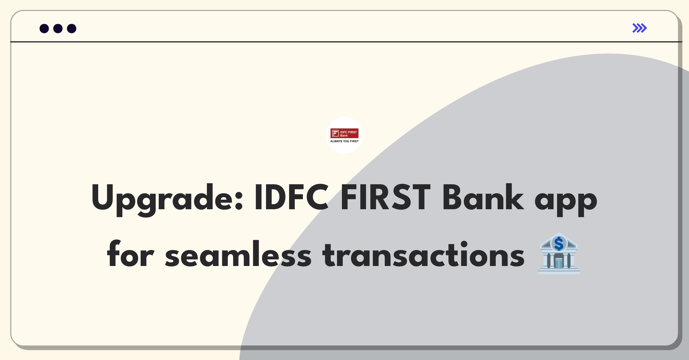 IDFC FIRST Bank App Improvement | Product Strategy Interview - NextSprints