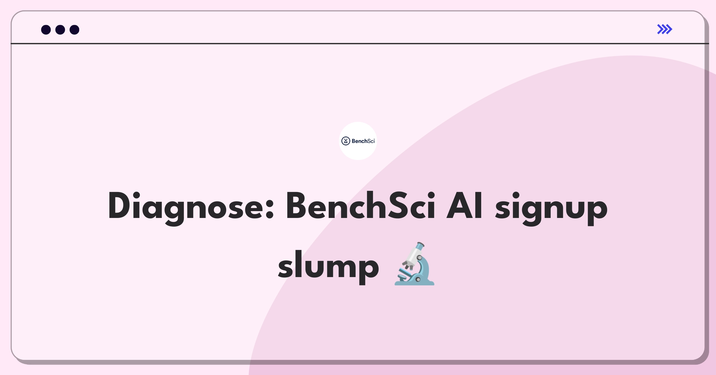 BenchSci User Signup Drop | Product RCA Interview - NextSprints
