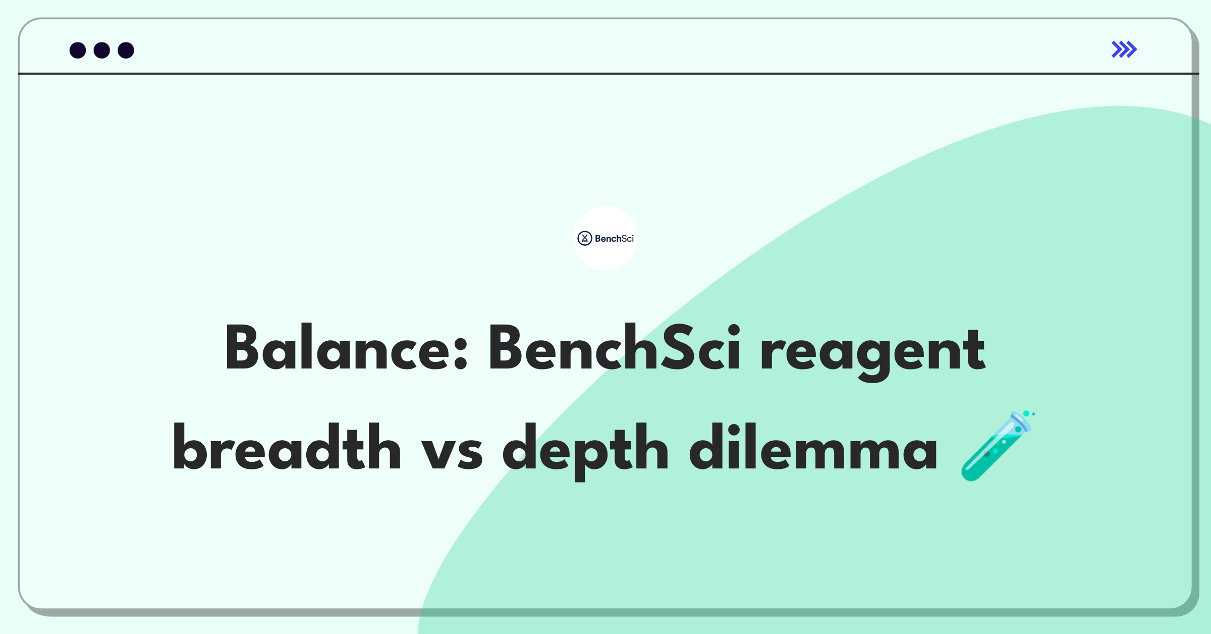 BenchSci Reagent Tool Tradeoff | Product Strategy Interview - NextSprints