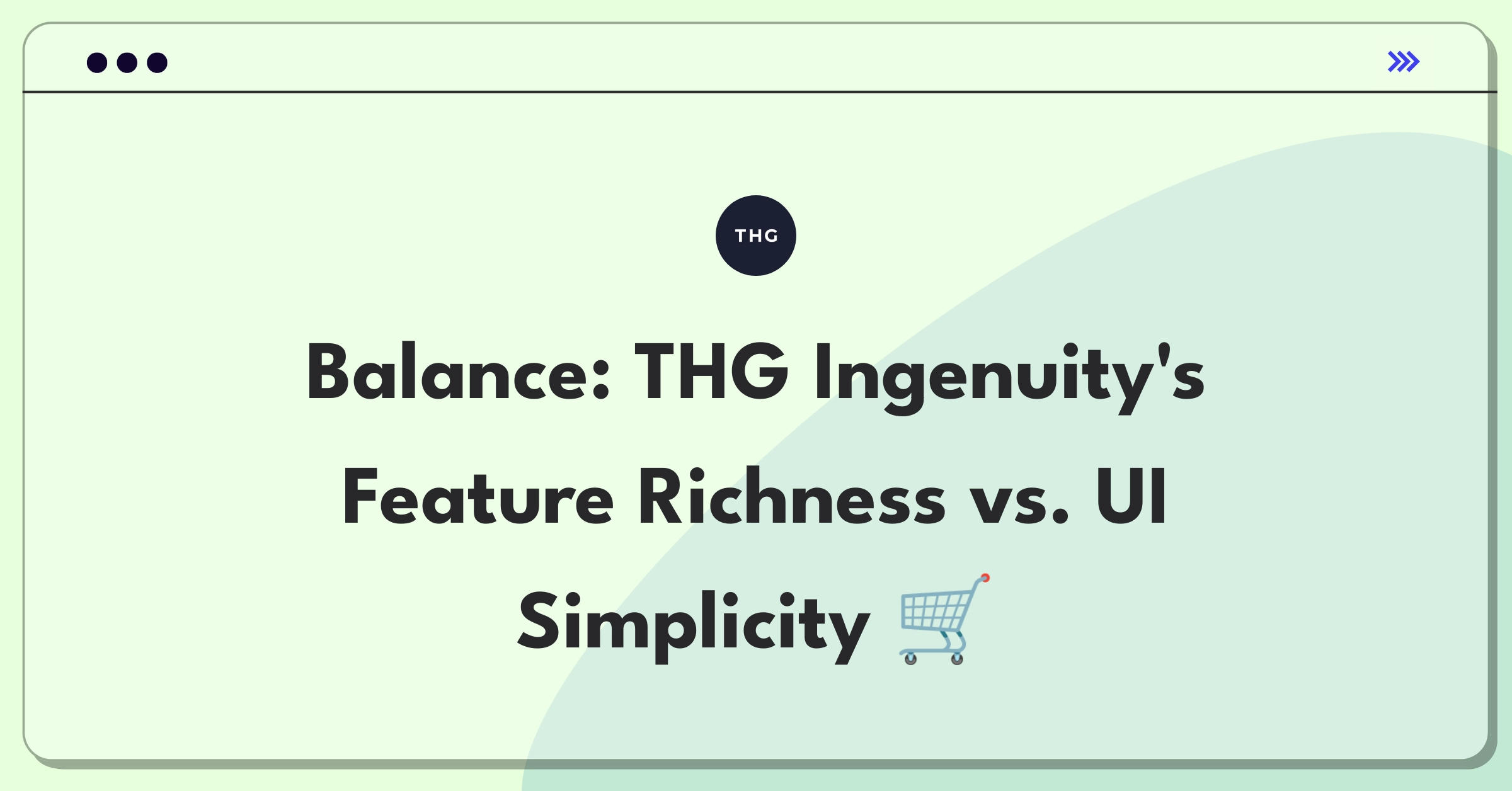 THG Ingenuity Features vs. Simplicity | Product Trade-Off Case - NextSprints