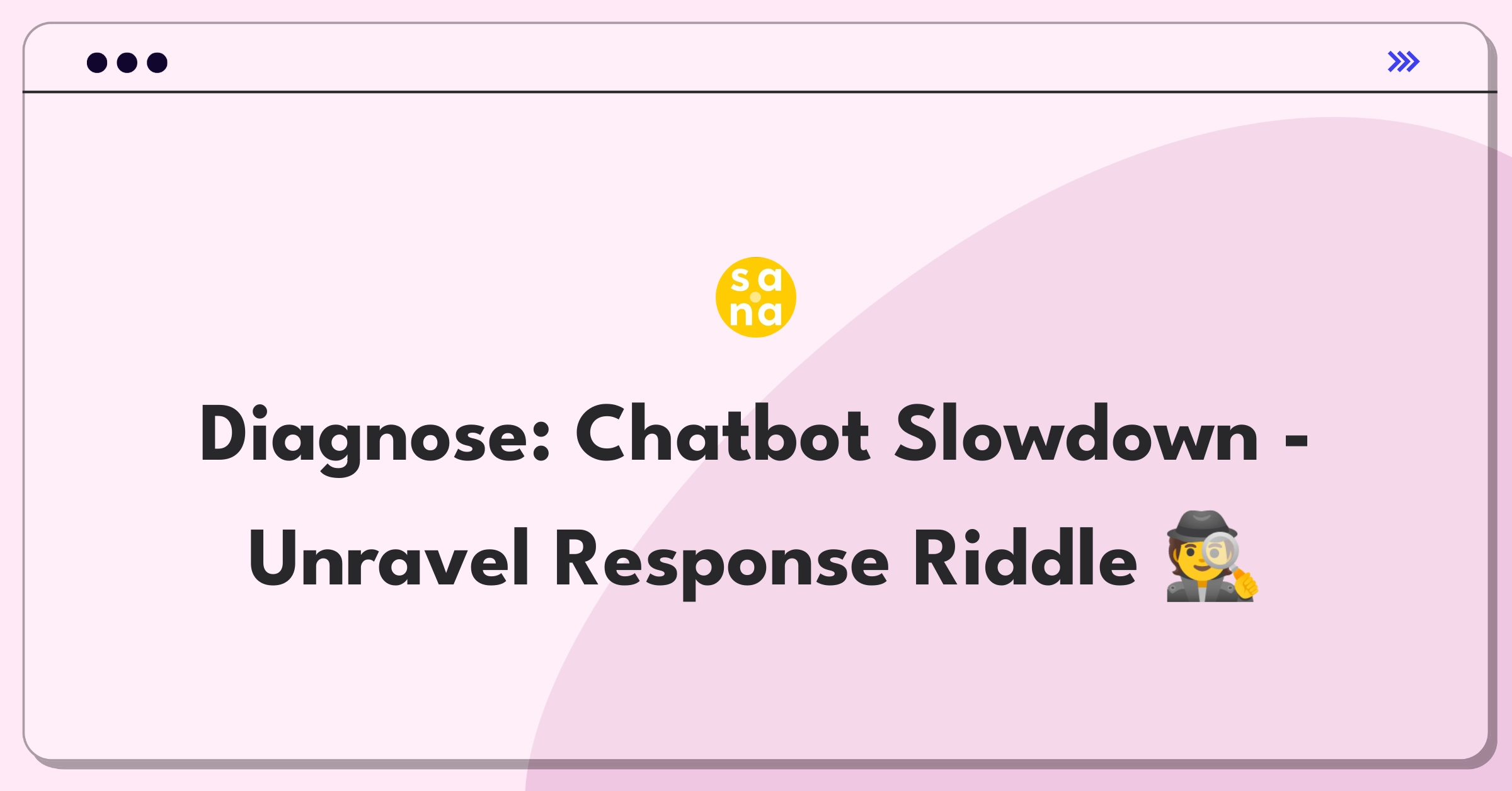 Sana Chatbot Response Time Analysis | Product RCA Interview - NextSprints