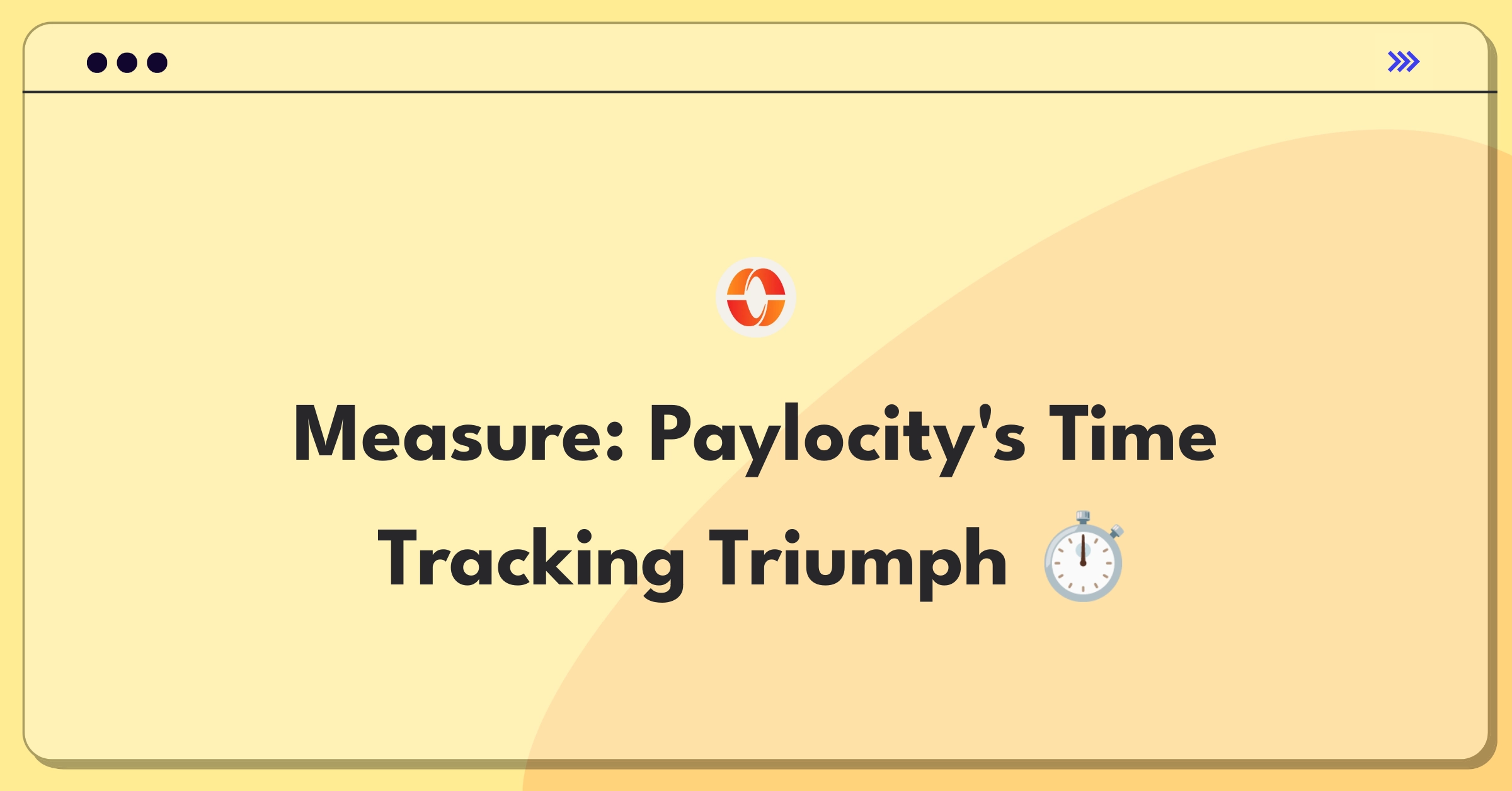Paylocity Time Tracking Success | Metrics Product Interview - NextSprints