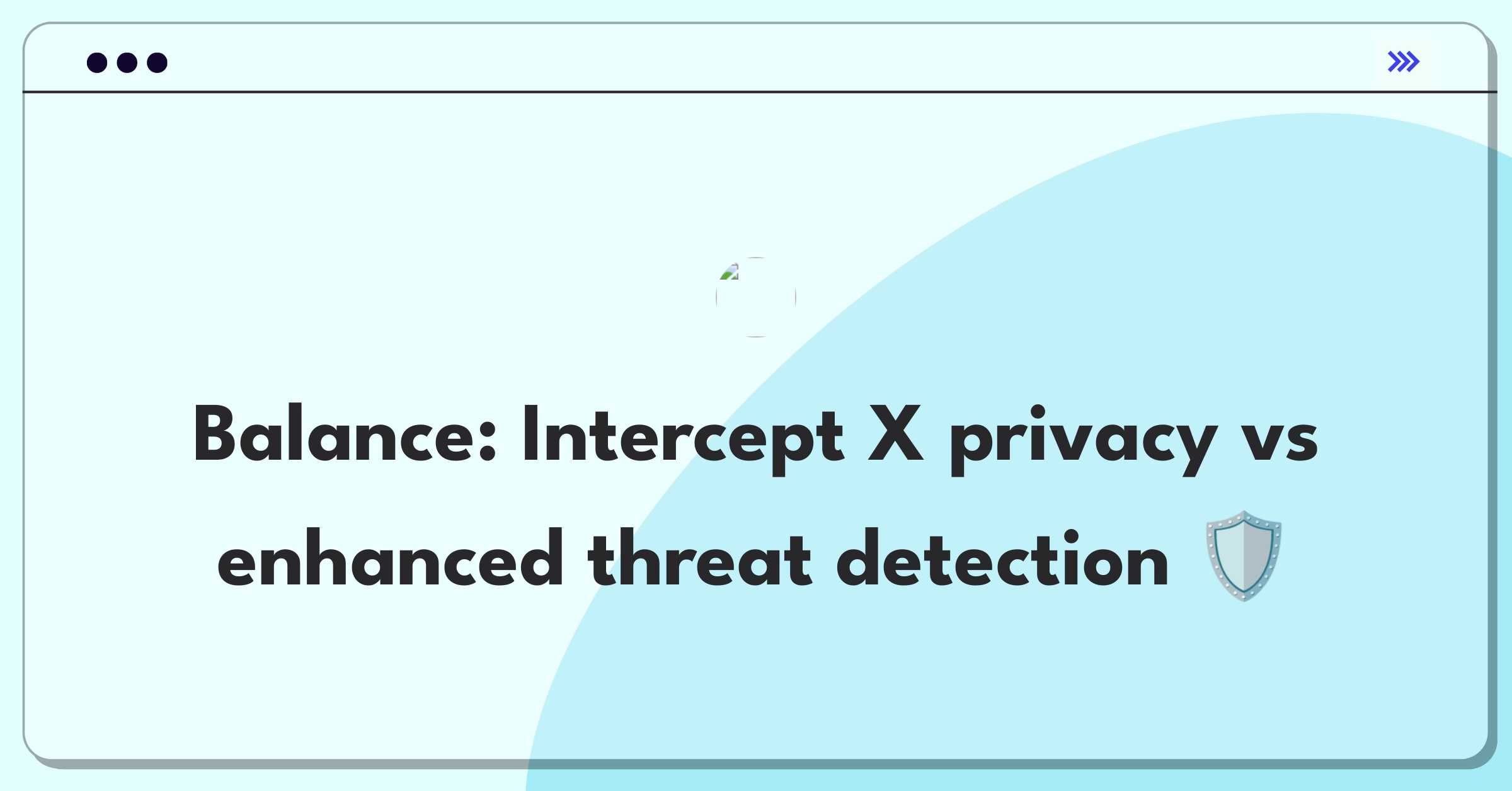 Sophos Intercept X Privacy vs Security | Product Trade-Off - NextSprints