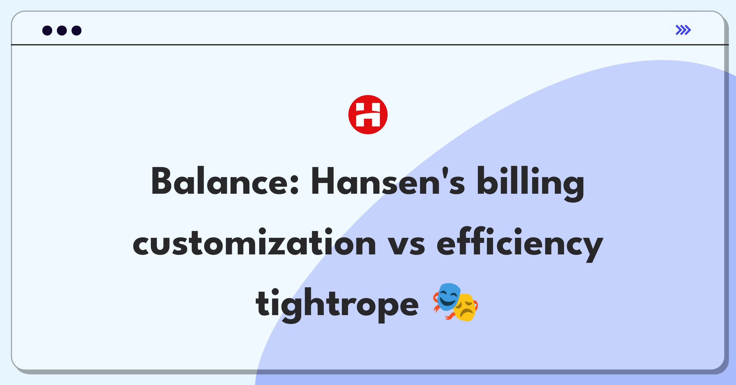 Hansen Billing Customization | Product Trade-Off Interview - NextSprints