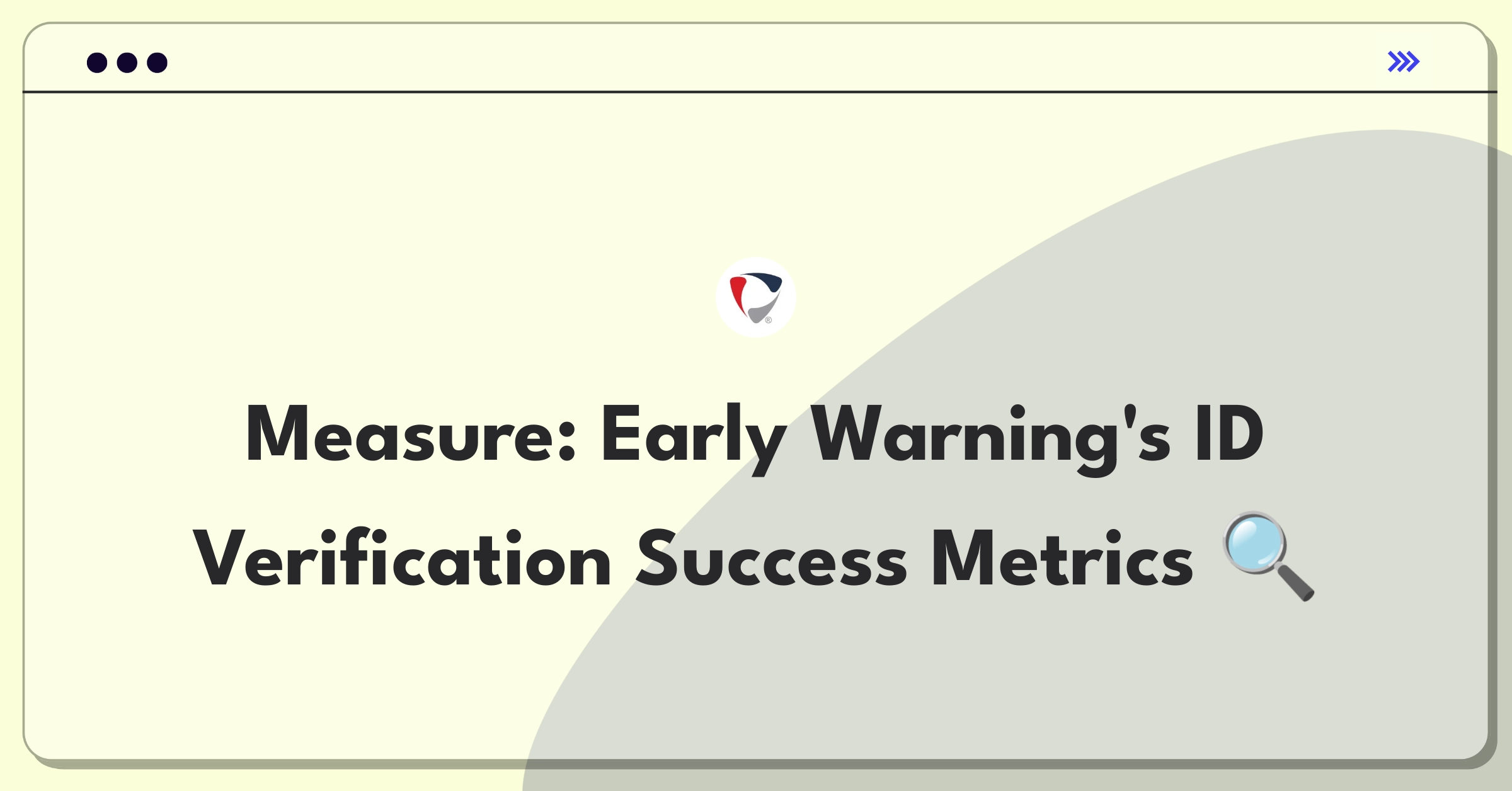 Early Warning Identity Verification Success | Metrics Interview - NextSprints