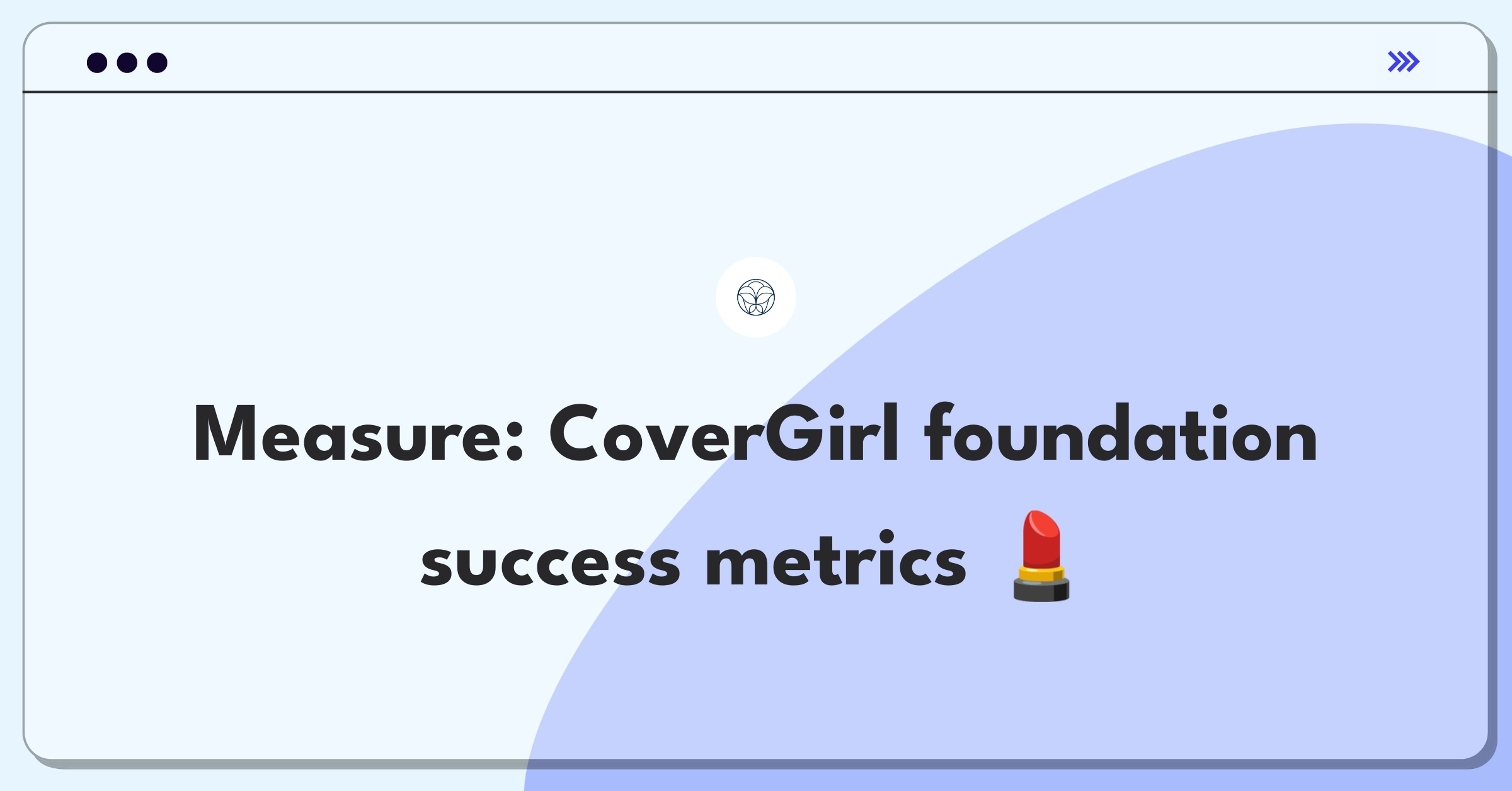 CoverGirl Foundation Success Metrics | Analytics Interview - NextSprints