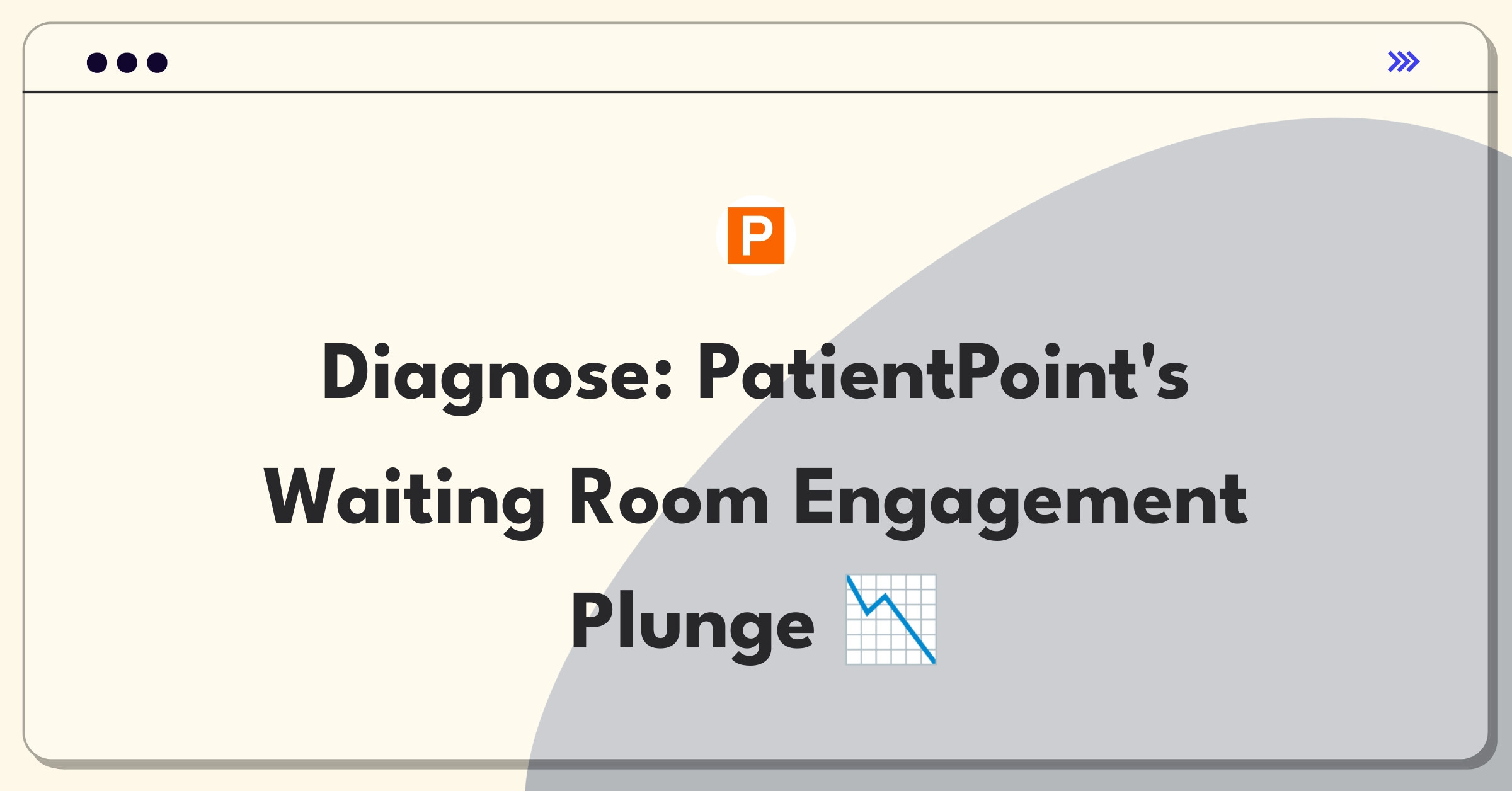 PatientPoint Engagement Drop | RCA Product Interview - NextSprints