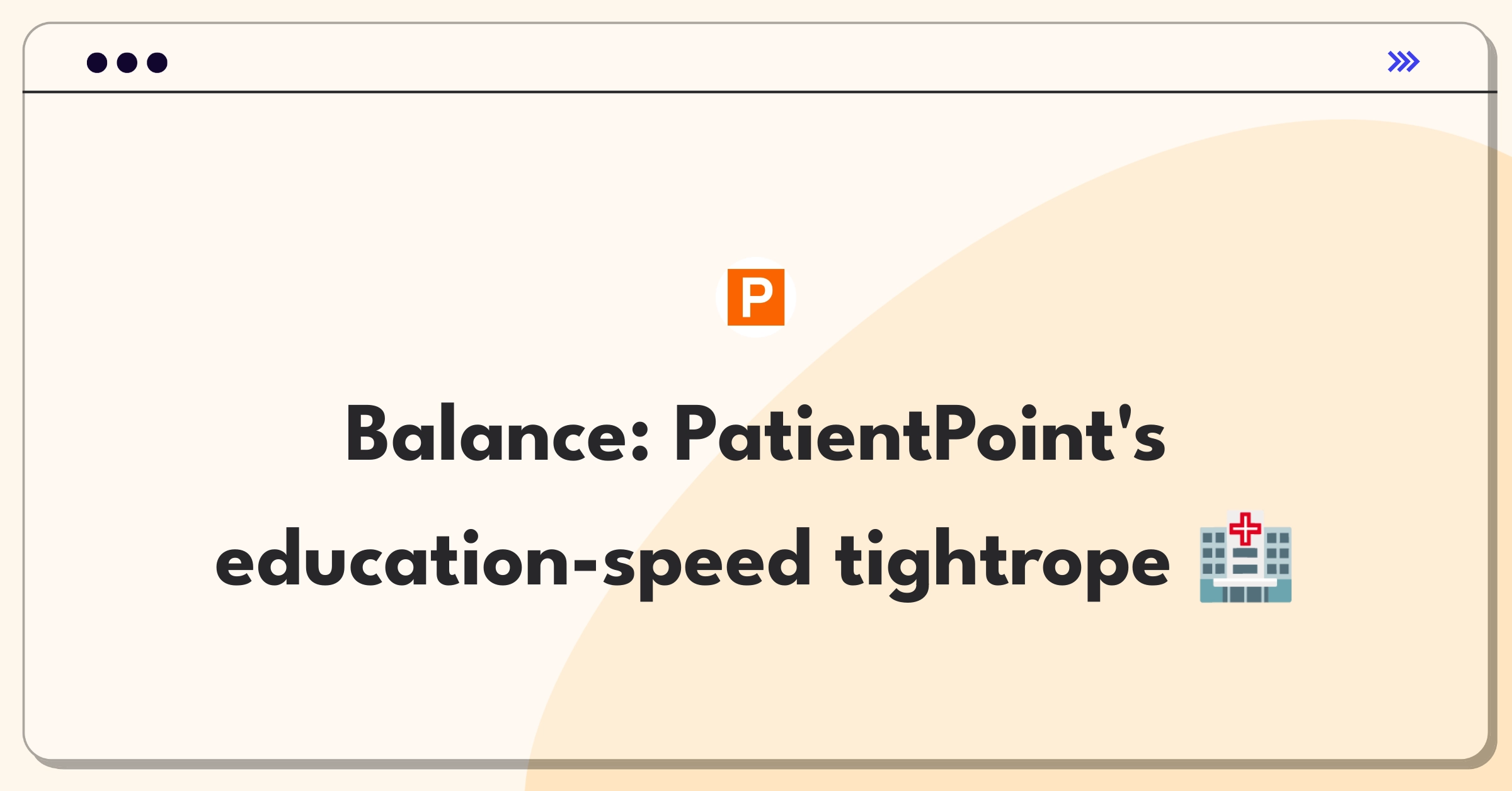 PatientPoint Content Balance | Product Trade-Off Interview - NextSprints