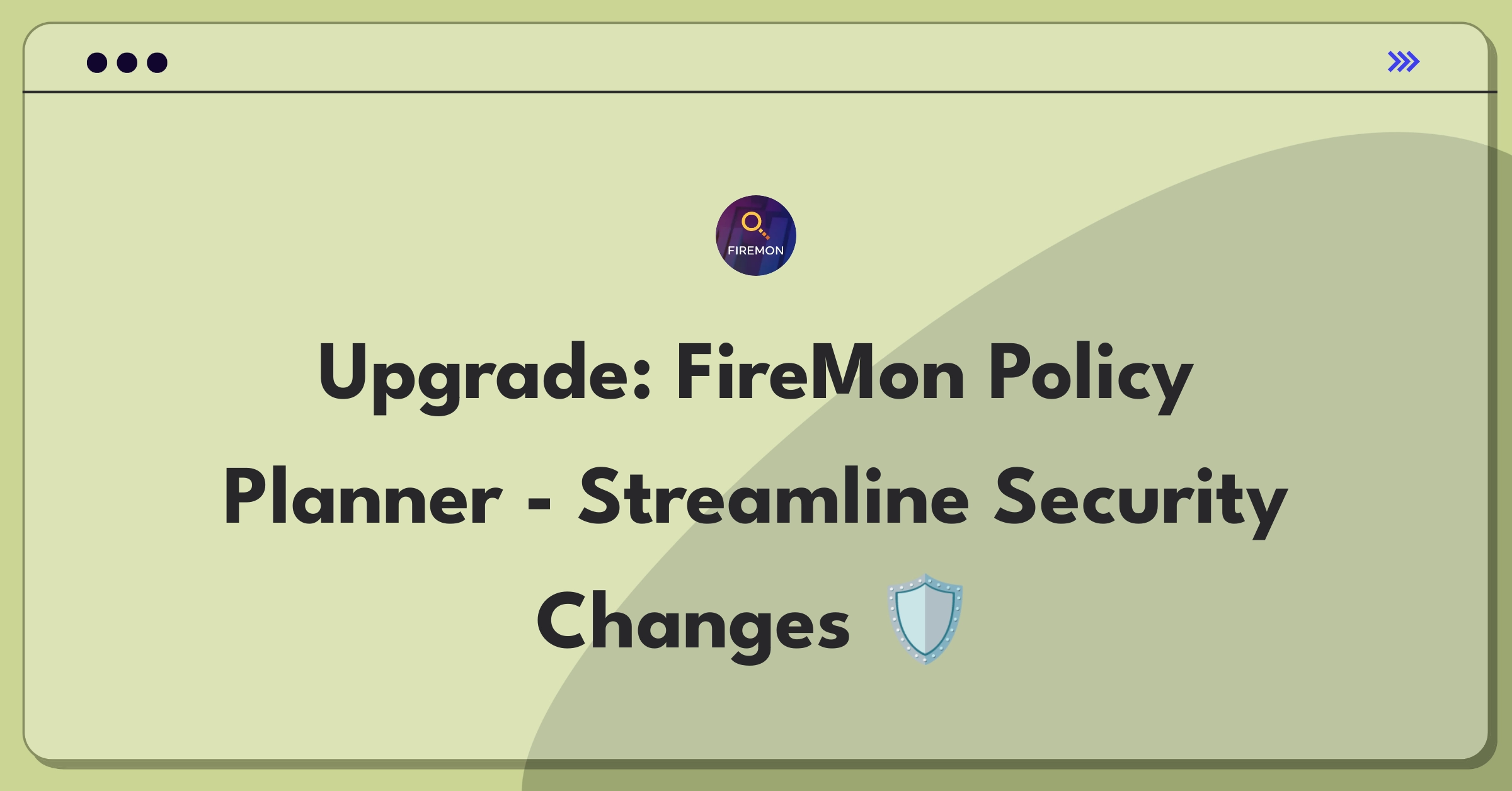 FireMon Policy Planner Enhancement | Product Improvement Case - NextSprints