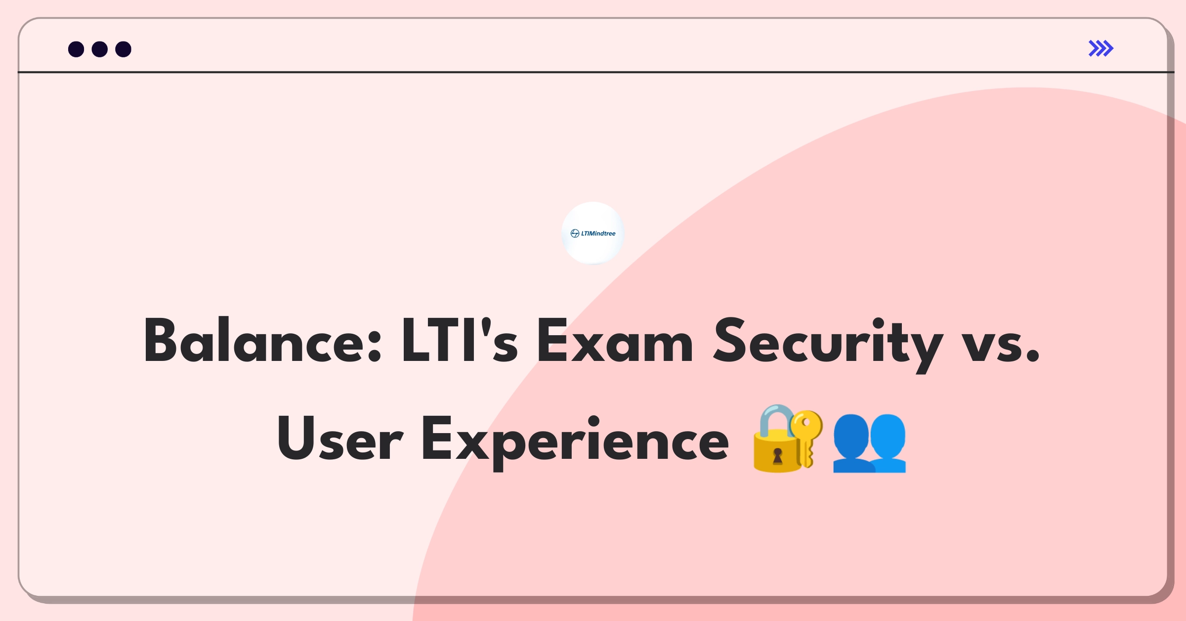 LTI Exam Security vs UX | Product Trade-Off Interview - NextSprints