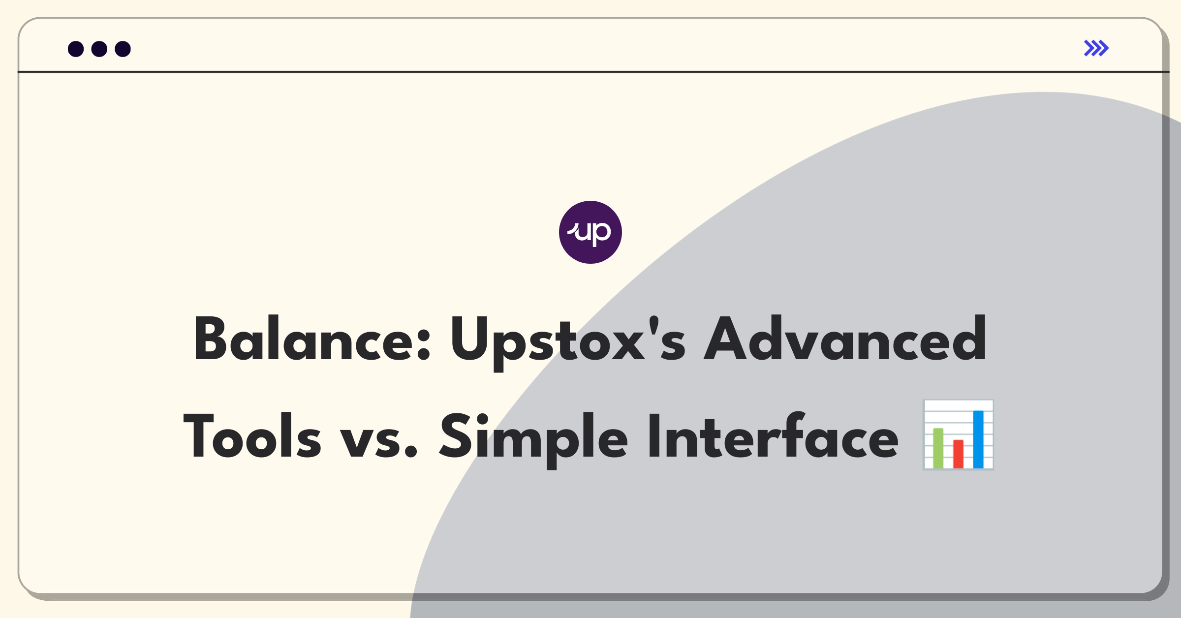 Upstox Platform Complexity Tradeoff | Product Strategy Case - NextSprints