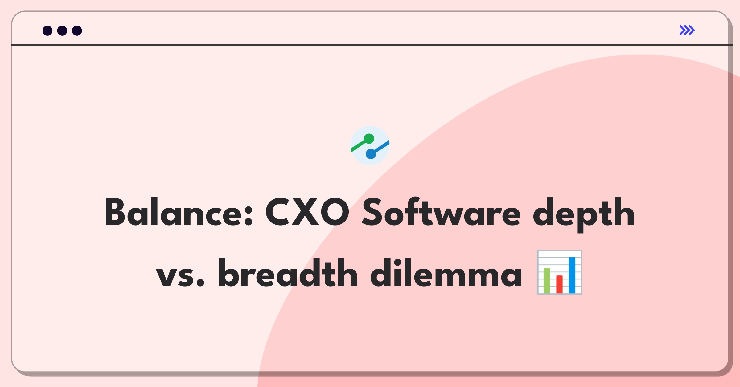 CXO Software Feature vs UI Tradeoff | Product Strategy Case - NextSprints