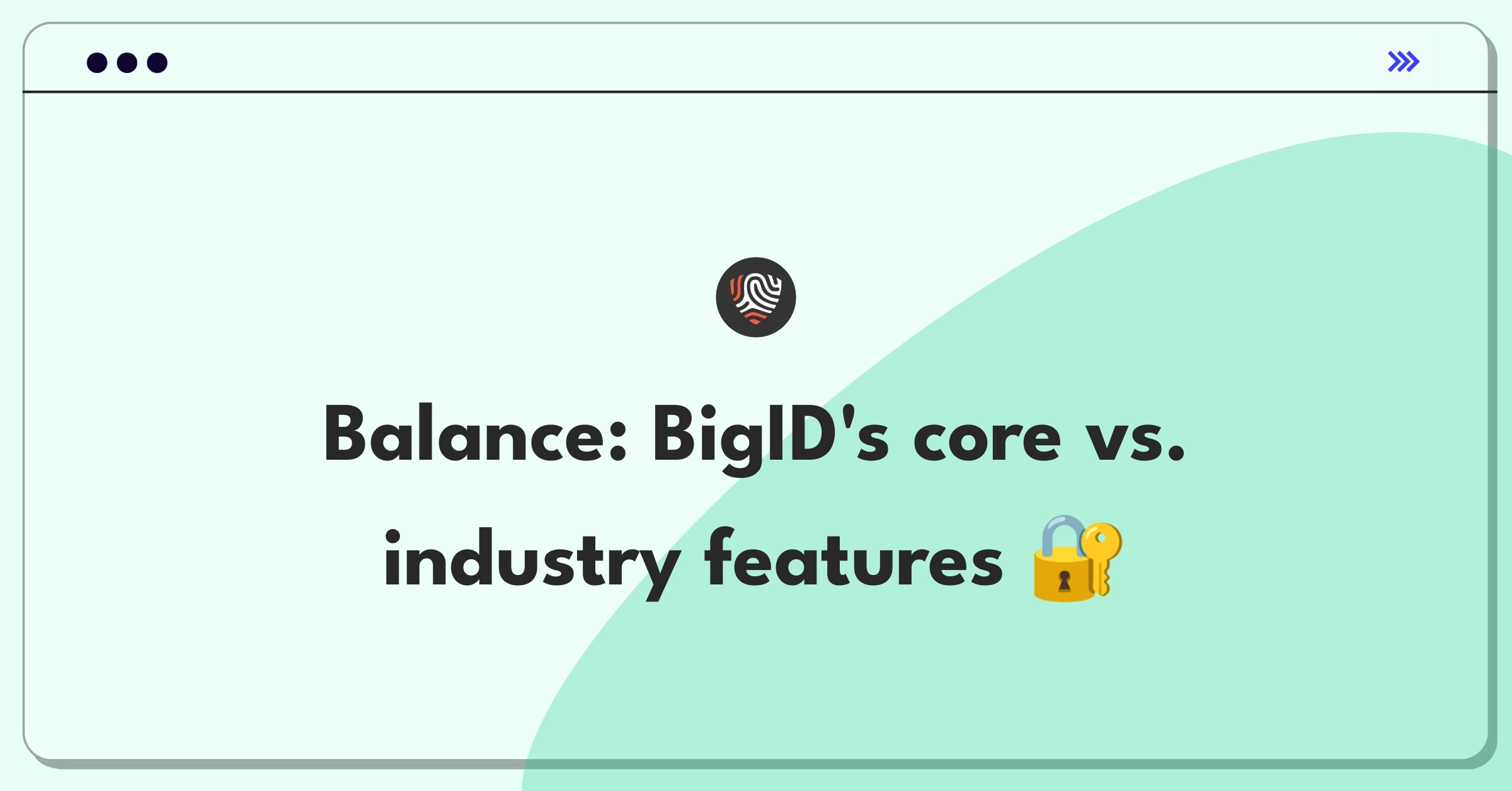 BigID Feature Prioritization | Product Trade-Off Interview - NextSprints
