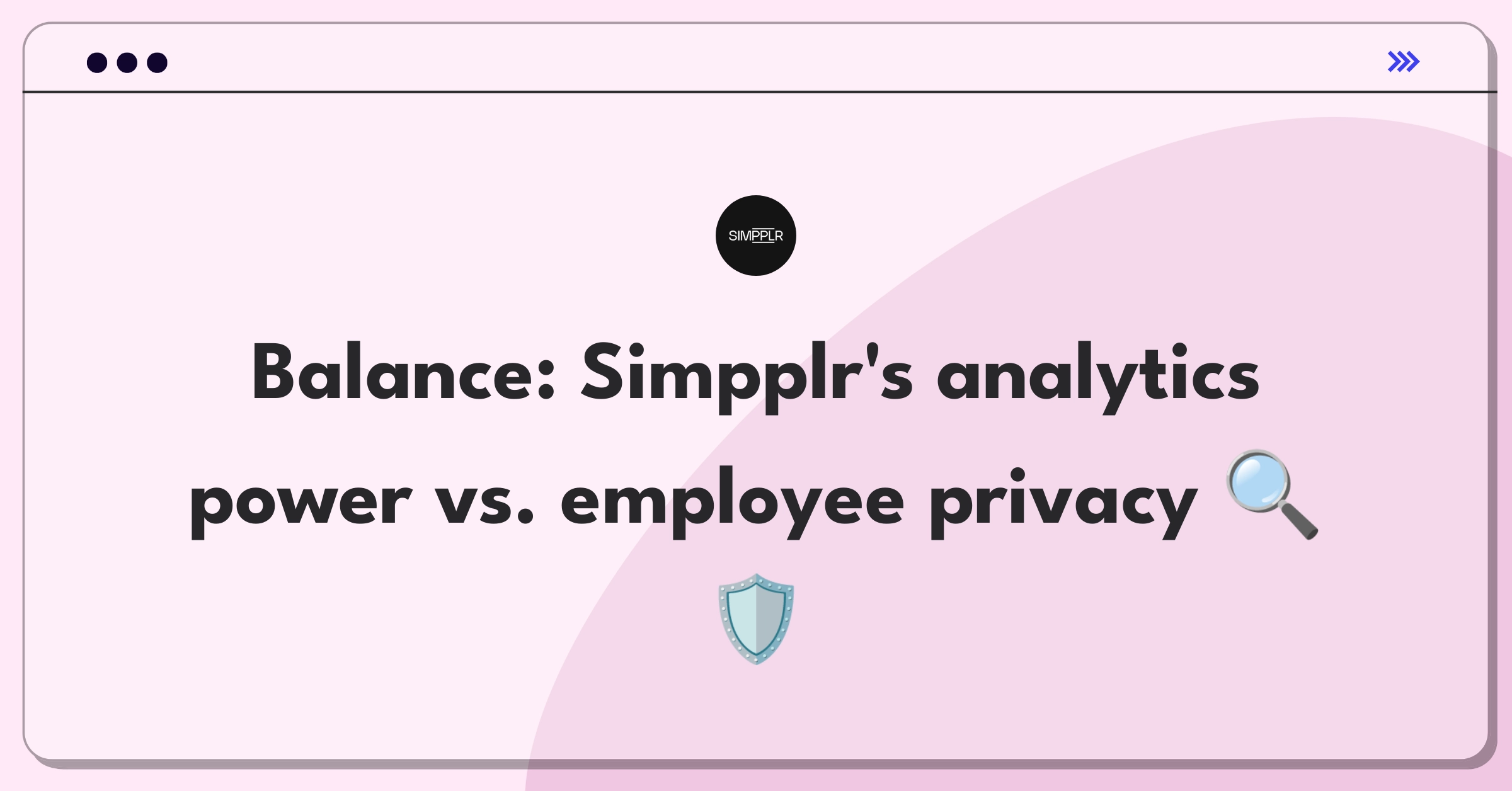 Simpplr Analytics vs Privacy | Product Trade-Off Interview - NextSprints