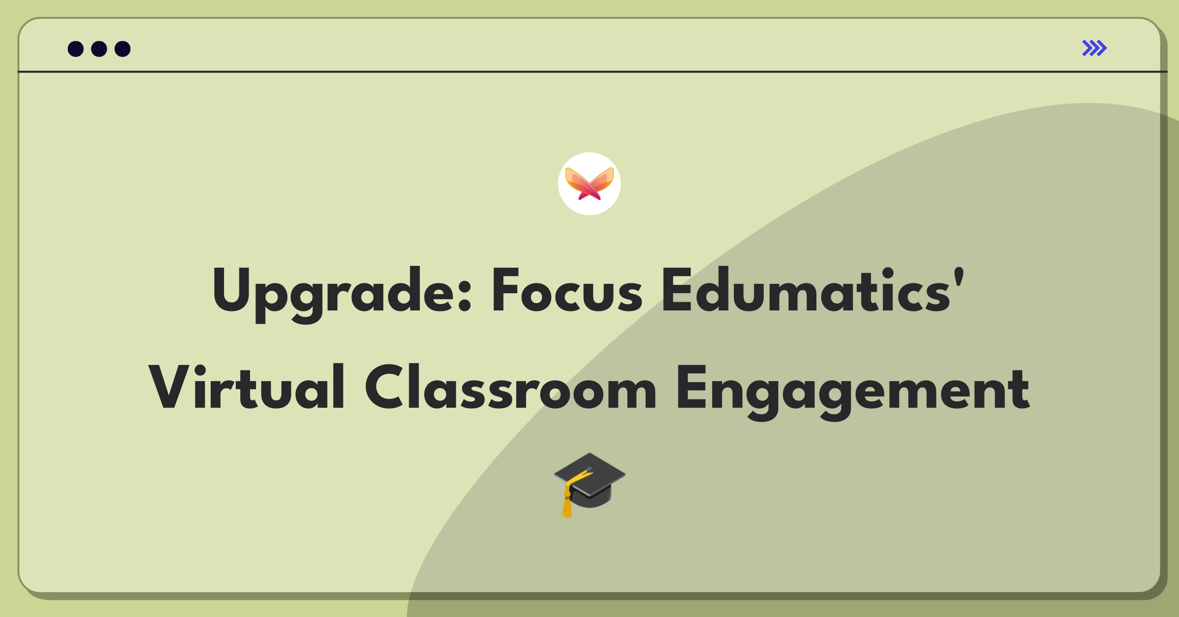 Focus Edumatics Student Engagement | Product Improvement Case - NextSprints