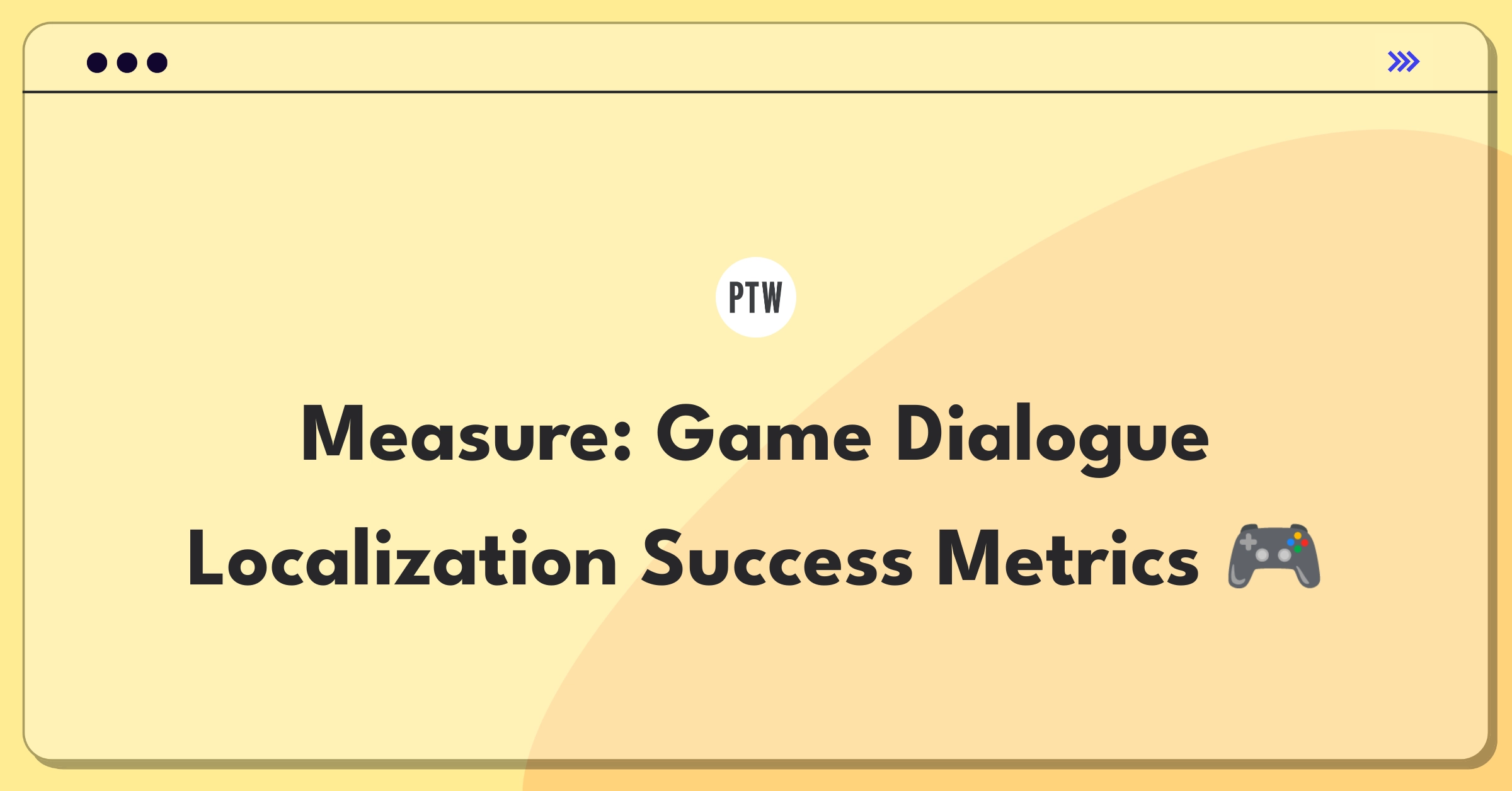 PTW Game Localization Metrics | Product Success Interview - NextSprints