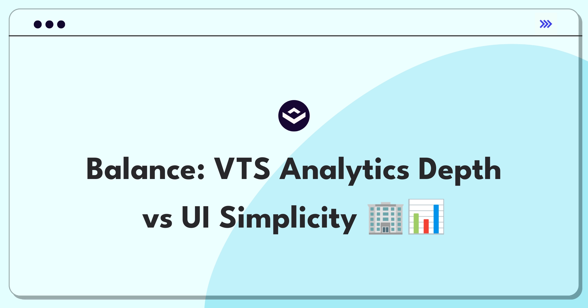 VTS Analytics vs UI Simplification | Product Trade-Off Case - NextSprints