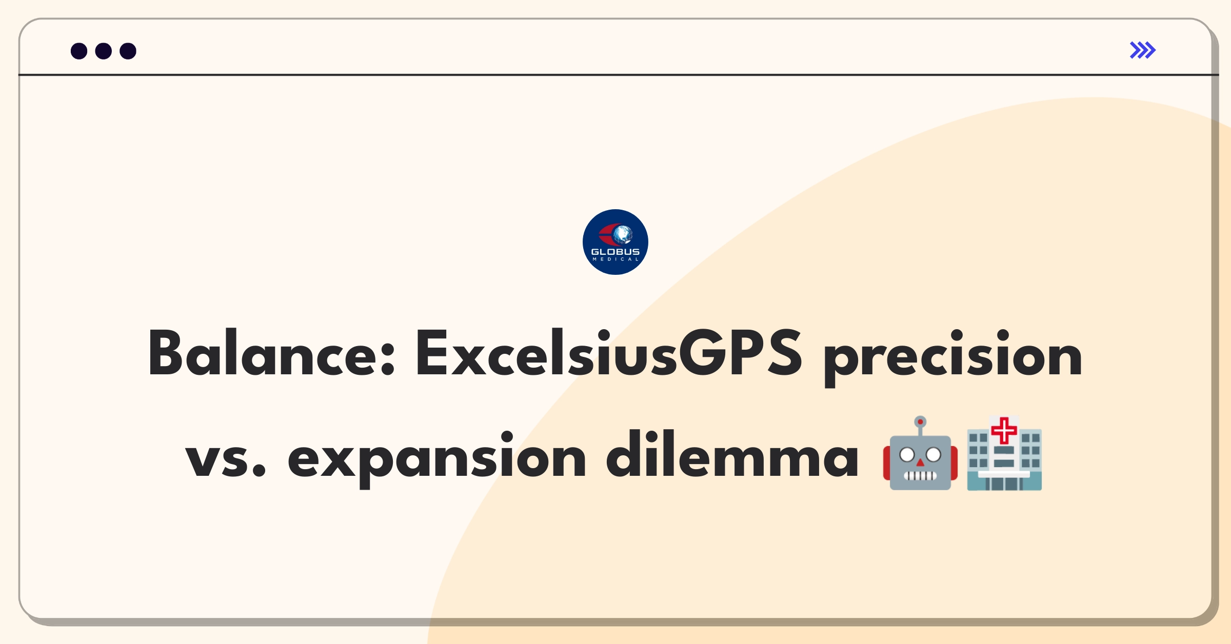 Globus Medical ExcelsiusGPS Strategy | Product Trade-Off Interview - NextSprints