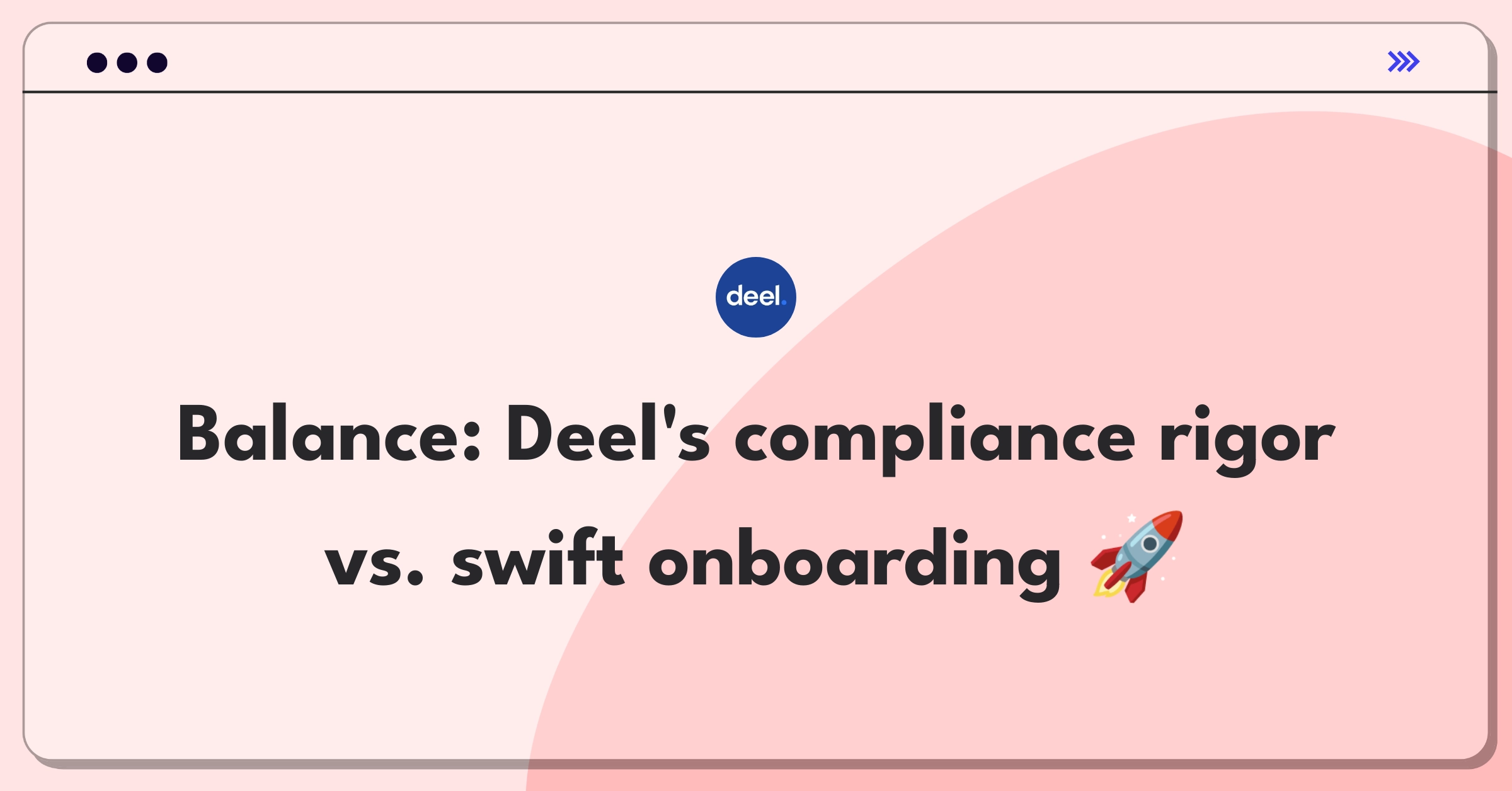 Deel Compliance vs Onboarding Speed | Product Trade-Off Case - NextSprints