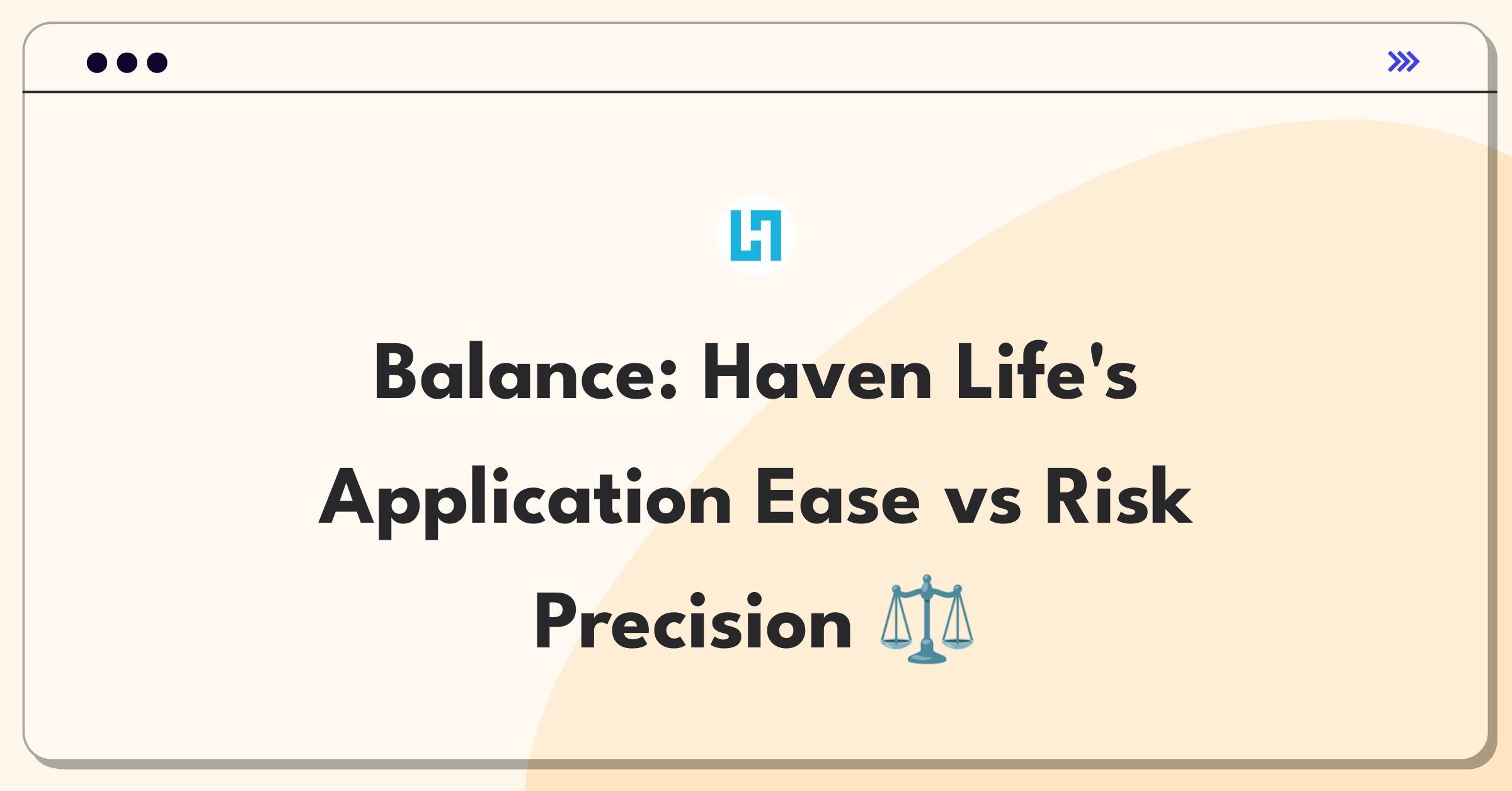 Haven Life Insurance Application Tradeoff | Product Strategy - NextSprints