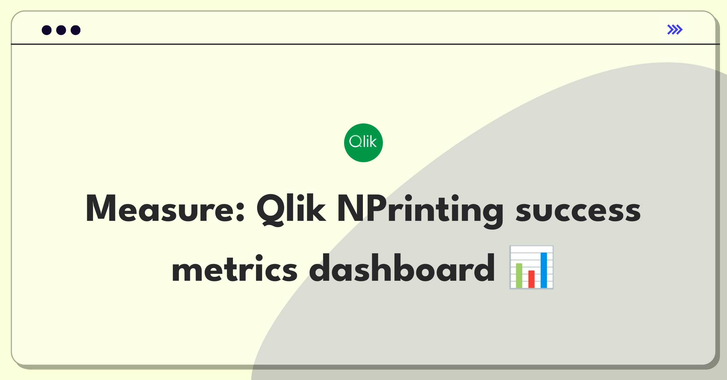 Qlik Nprinting Metrics Product Success Metrics Interview Nextsprints