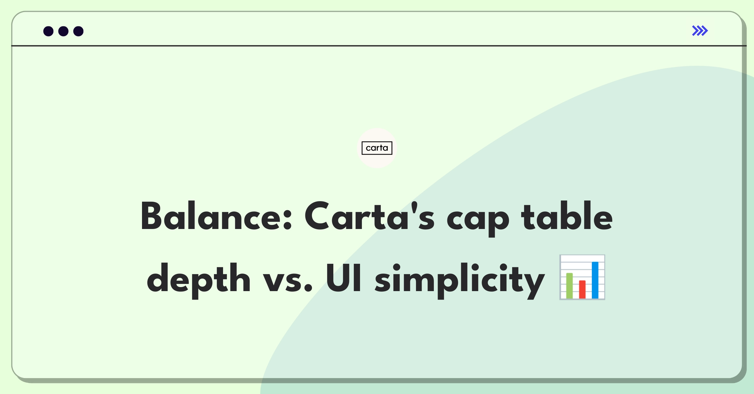 Carta Cap Table Feature vs UI Tradeoff | Product Strategy - NextSprints