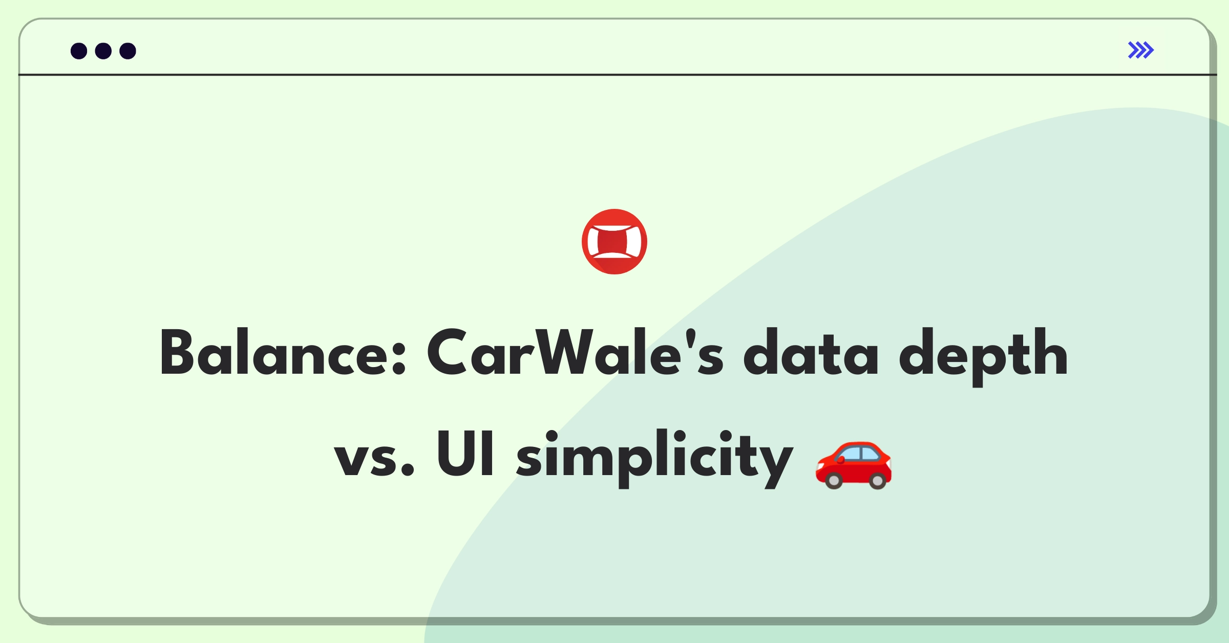 CarWale Comparison Tool Tradeoff | Product Strategy Interview - NextSprints