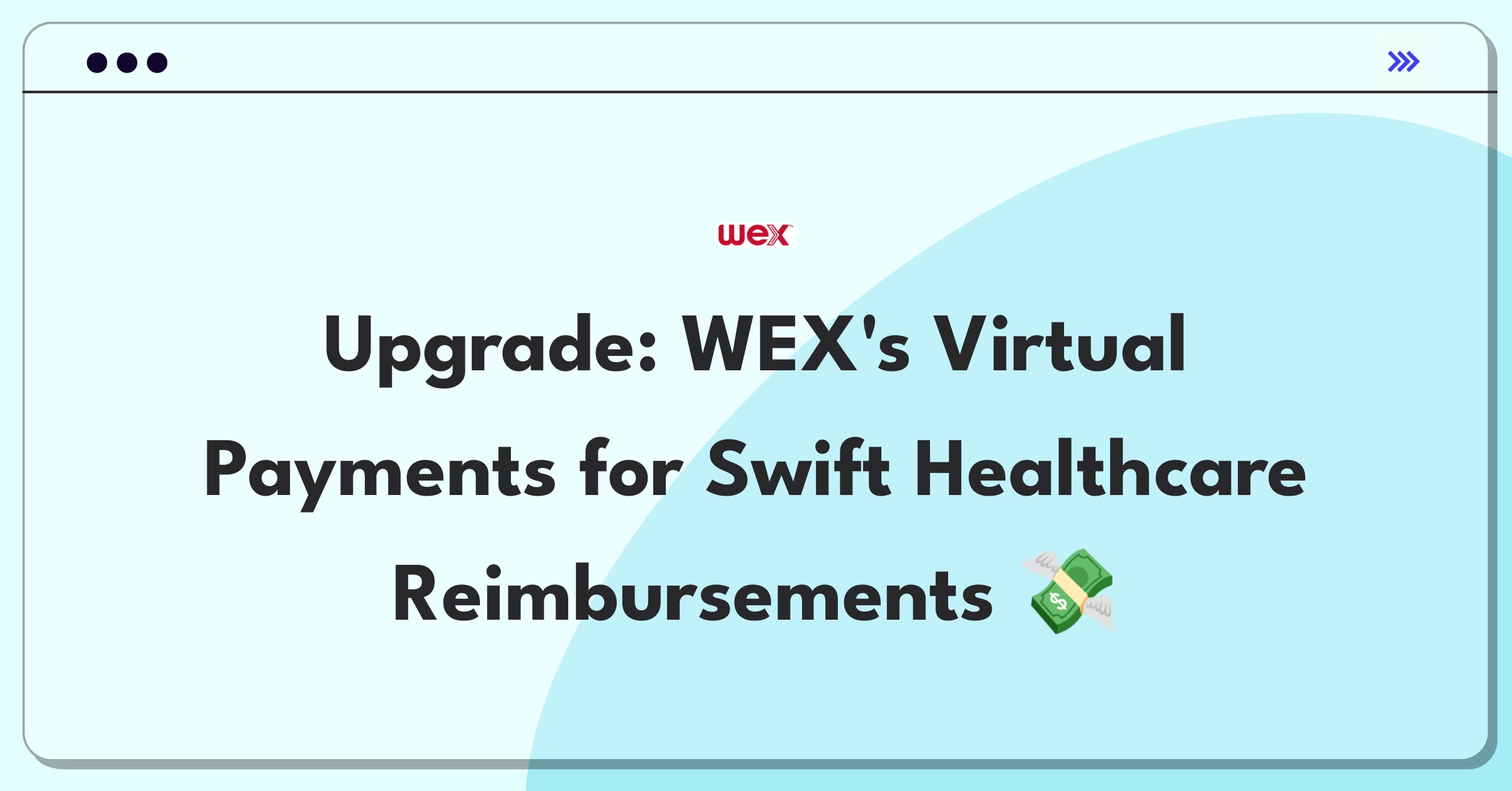 WEX Healthcare Reimbursements | Product Improvement Case - NextSprints