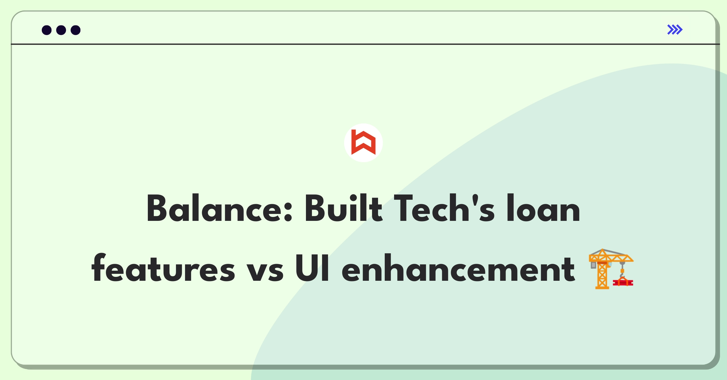 Built Technologies Feature vs UI Tradeoff | Product Strategy - NextSprints