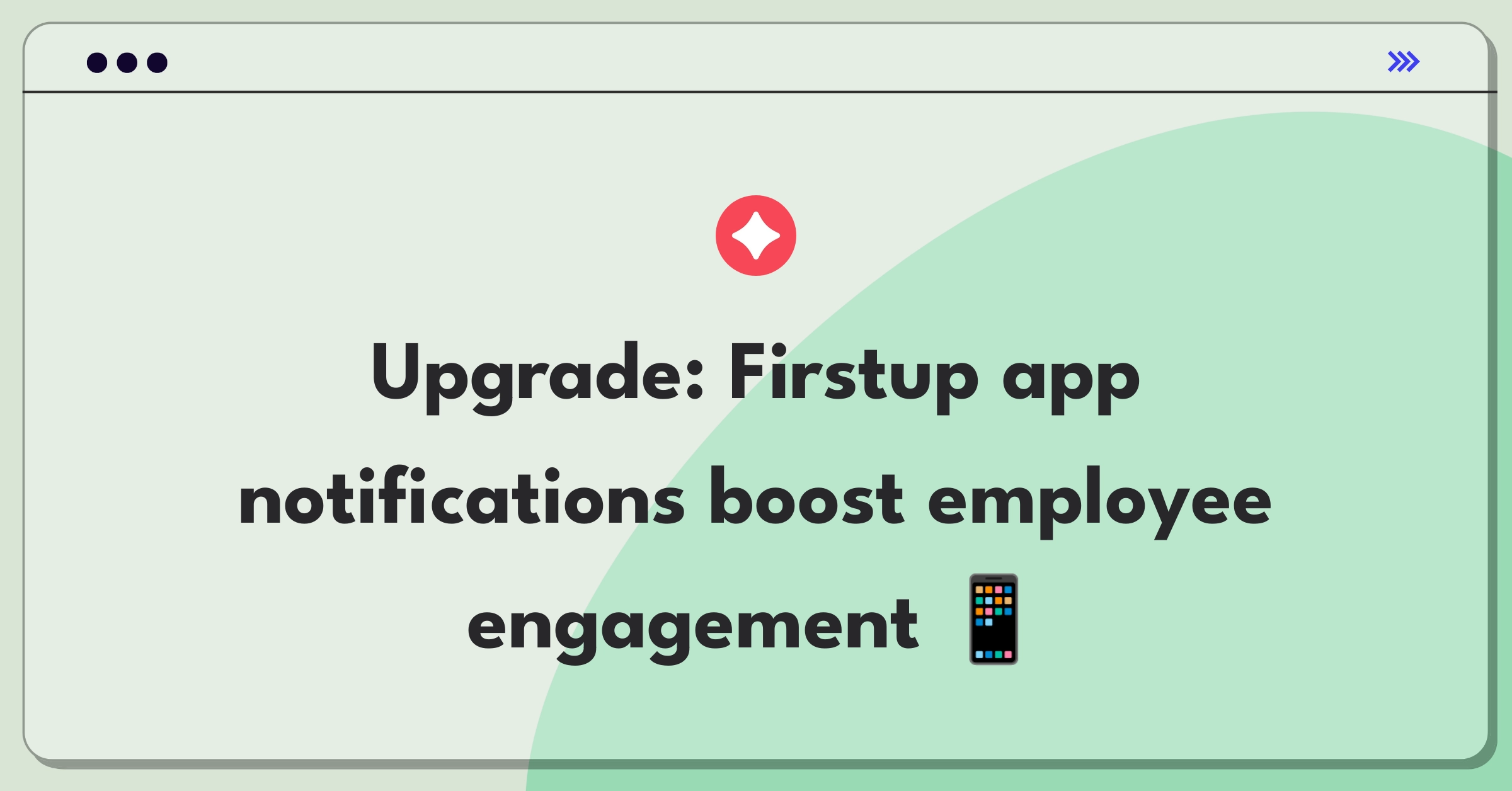 Firstup Mobile App Engagement | Product Improvement Case - NextSprints