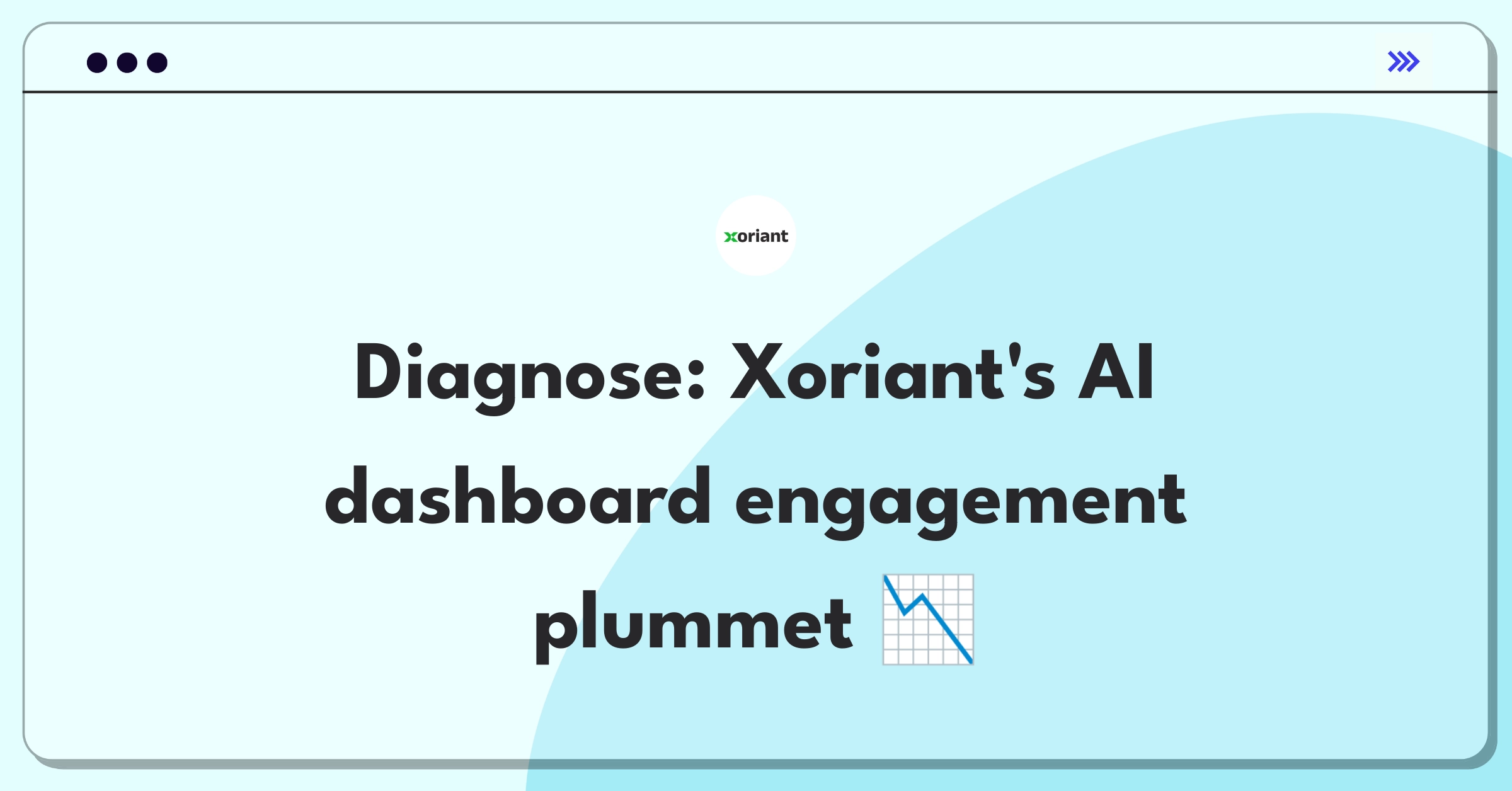 Xoriant AI Dashboard Engagement Drop | Product RCA Interview - NextSprints