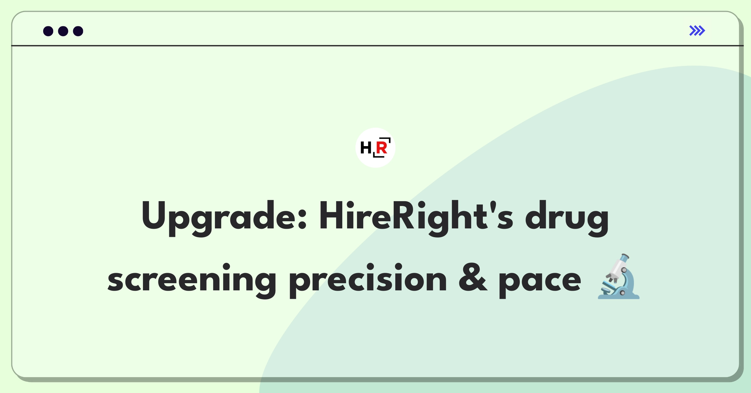 HireRight Drug Screening Improvement | Product Strategy Case - NextSprints