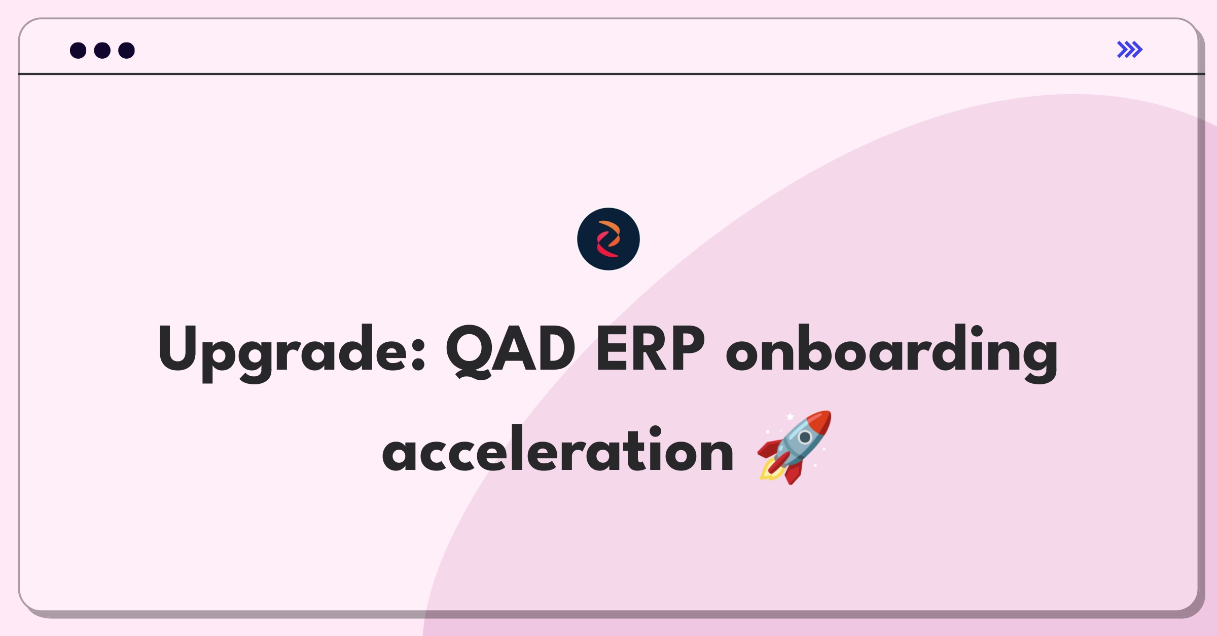 QAD Adaptive ERP Onboarding | Product Improvement Case - NextSprints
